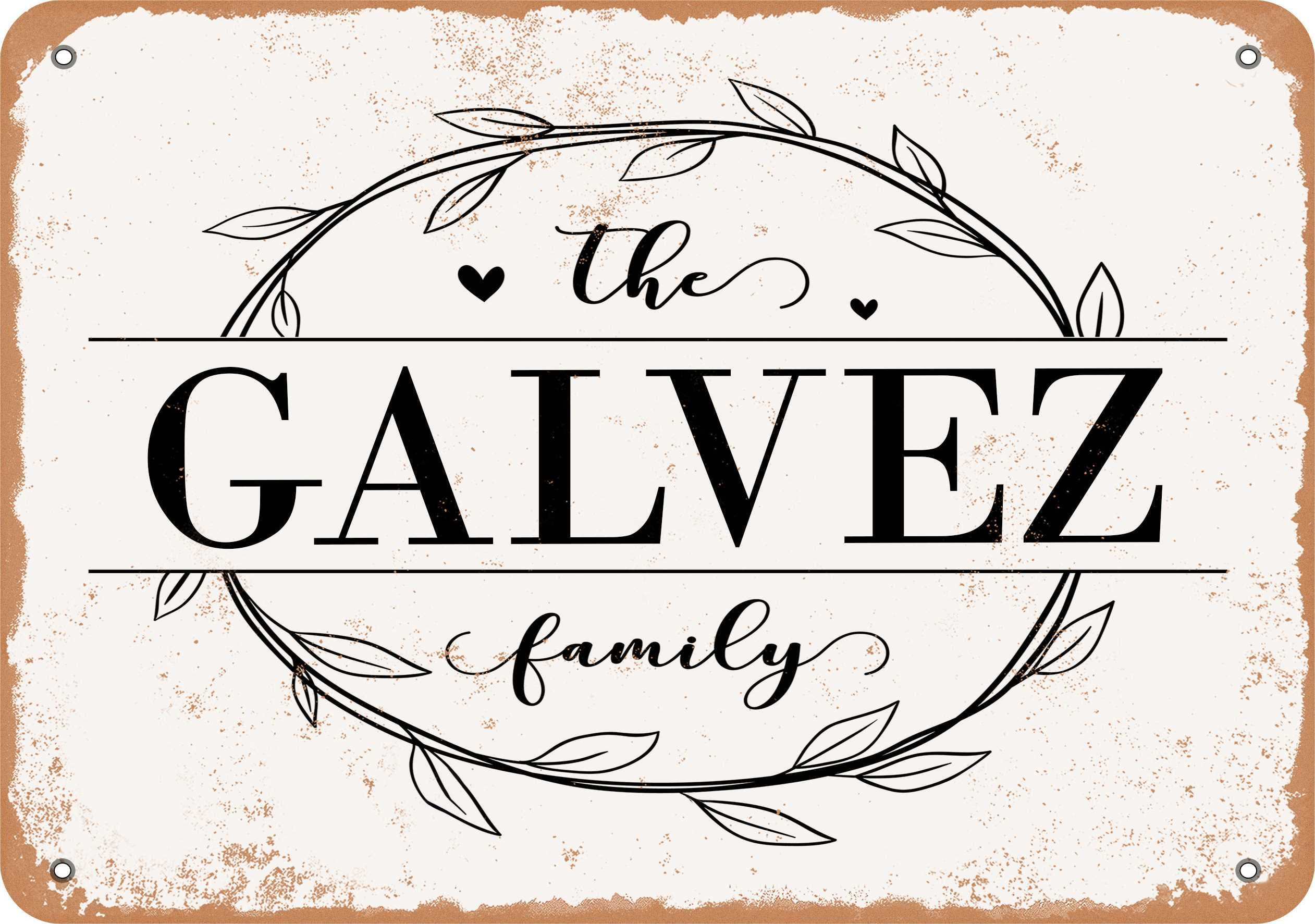 7 x 10 Metal Sign - The Galvez Family (Style 1) - Vintage Rusty Look ...