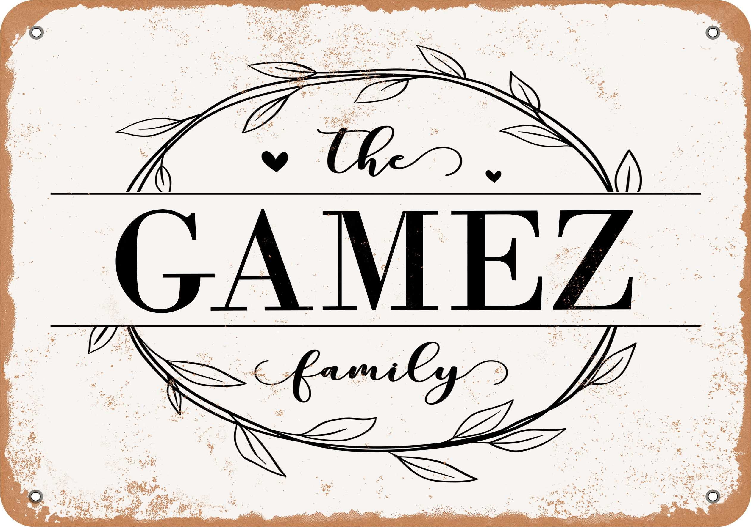 7 x 10 Metal Sign - The Gamez Family (Style 1) - Vintage Rusty Look ...