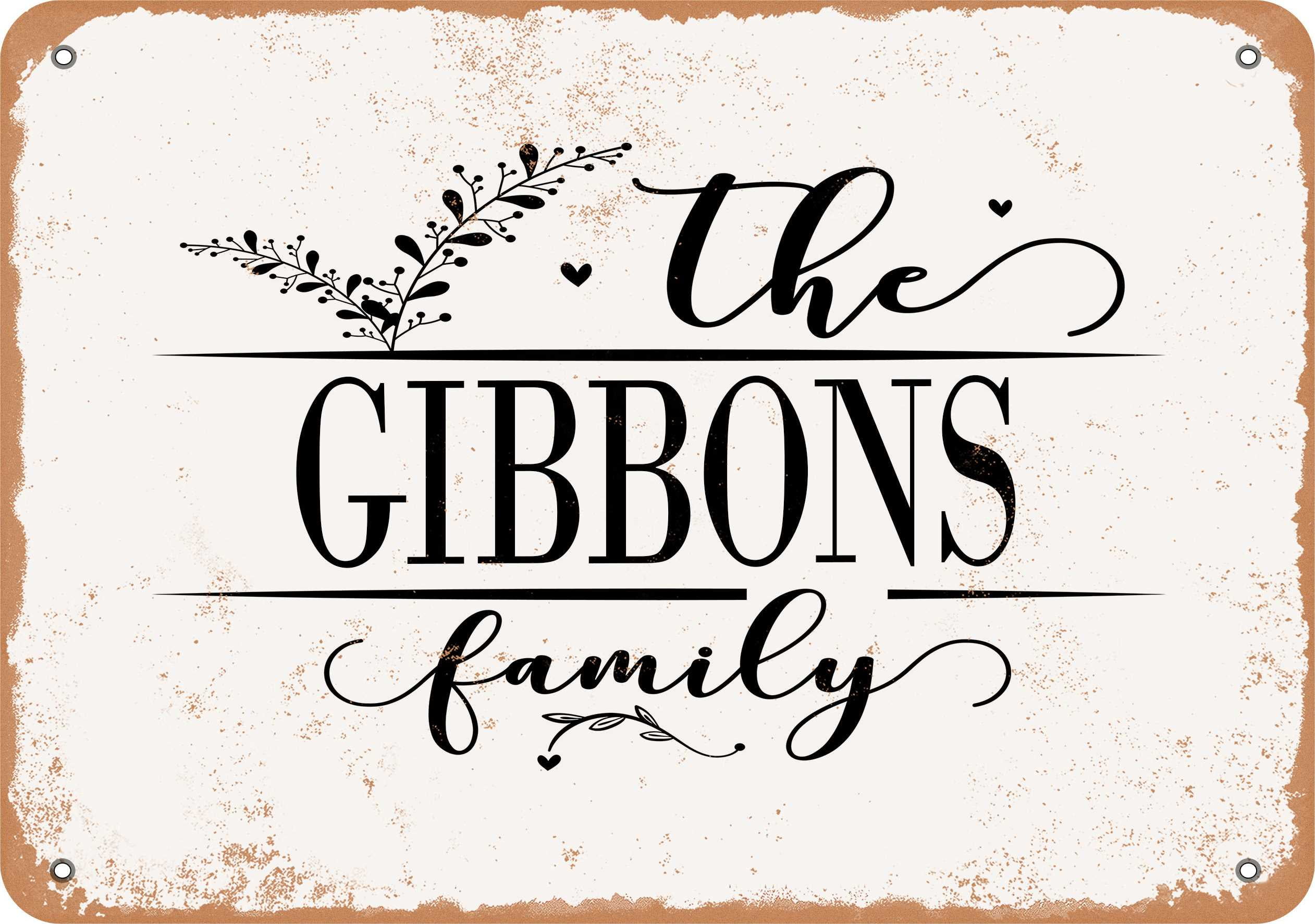 7 x 10 Metal Sign - The Gibbons Family (Style 2) - Vintage Rusty Look ...