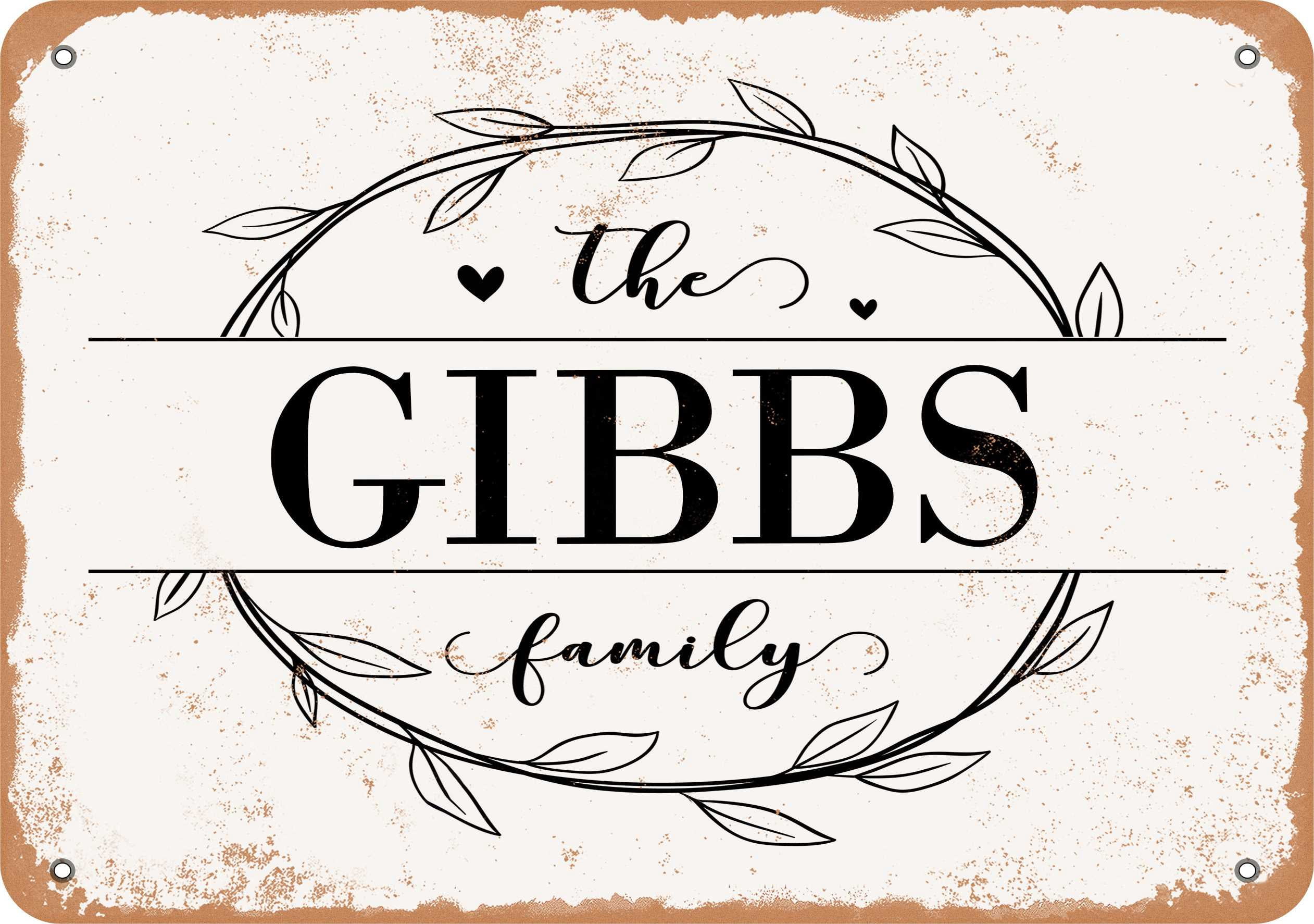 7 x 10 Metal Sign - The Gibbs Family (Style 1) - Vintage Rusty Look ...