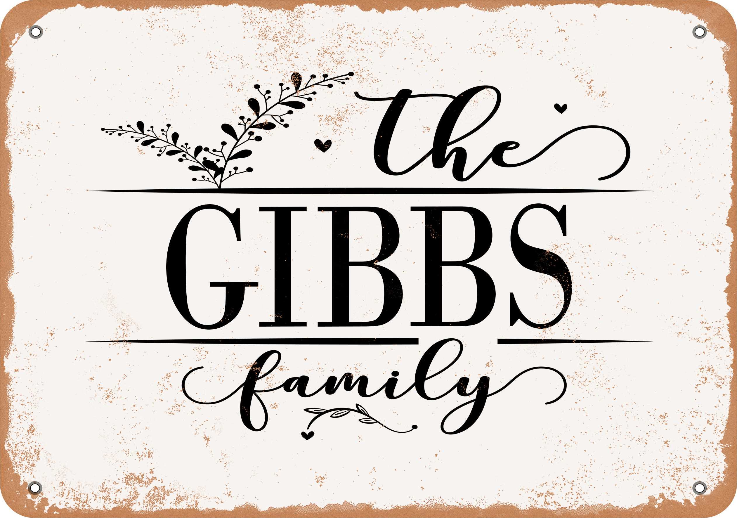 7 x 10 Metal Sign - The Gibbs Family (Style 2) - Vintage Rusty Look ...
