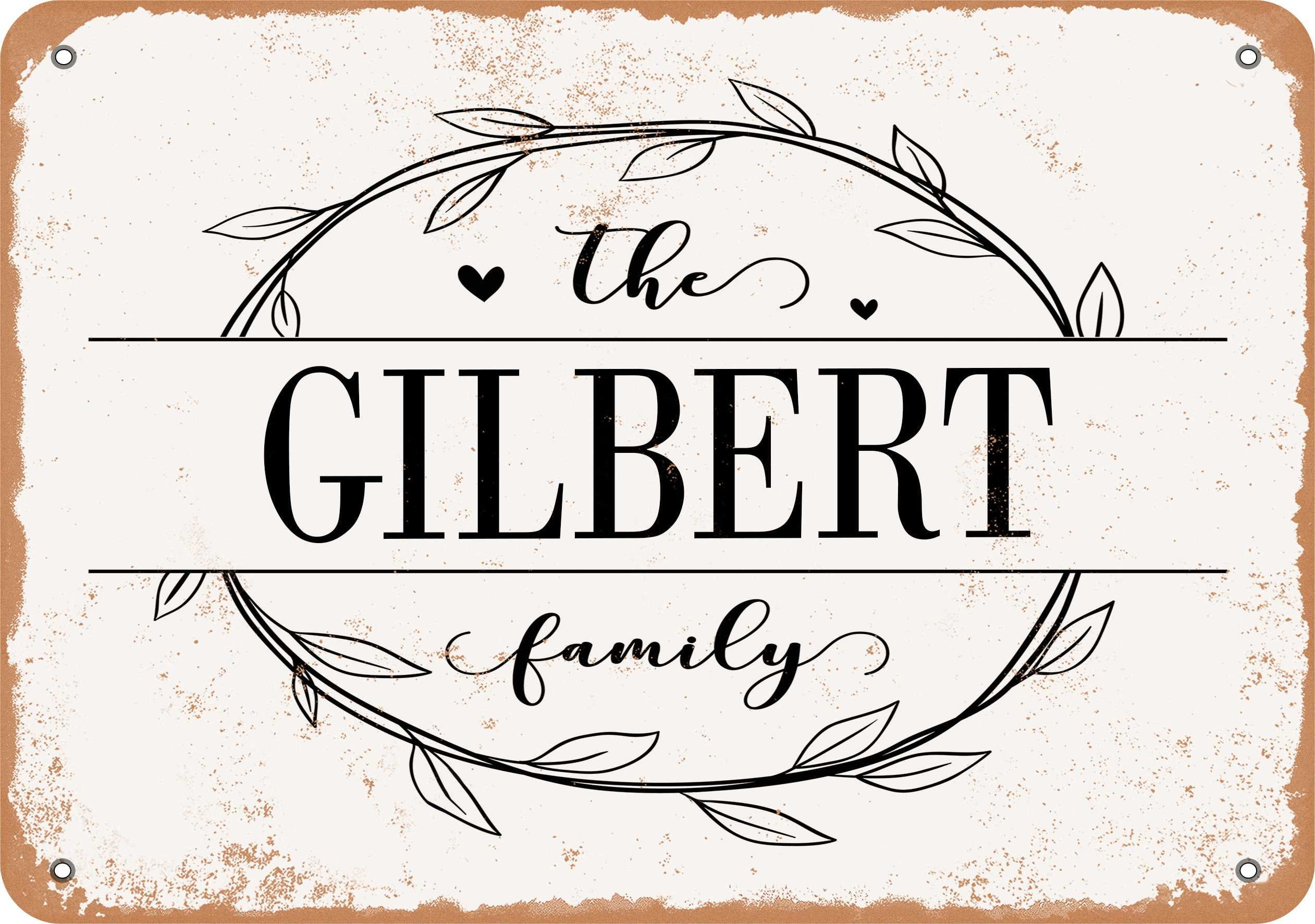 7 x 10 Metal Sign - The Gilbert Family (Style 1) - Vintage Rusty Look ...