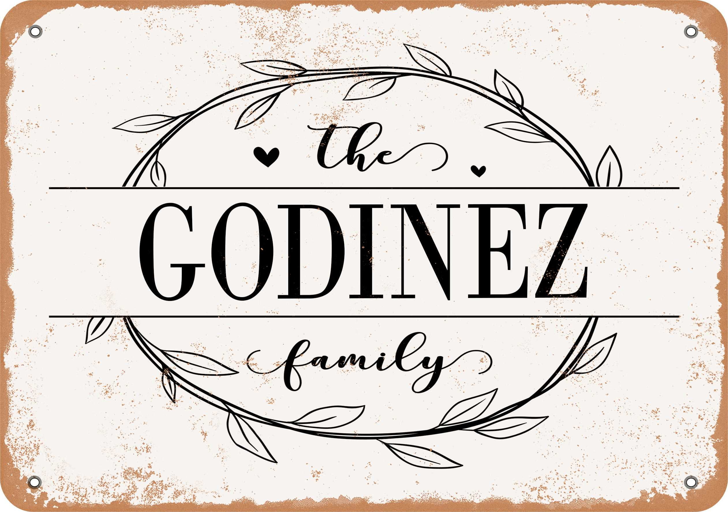 7 x 10 Metal Sign - The Godinez Family (Style 1) - Vintage Rusty Look ...