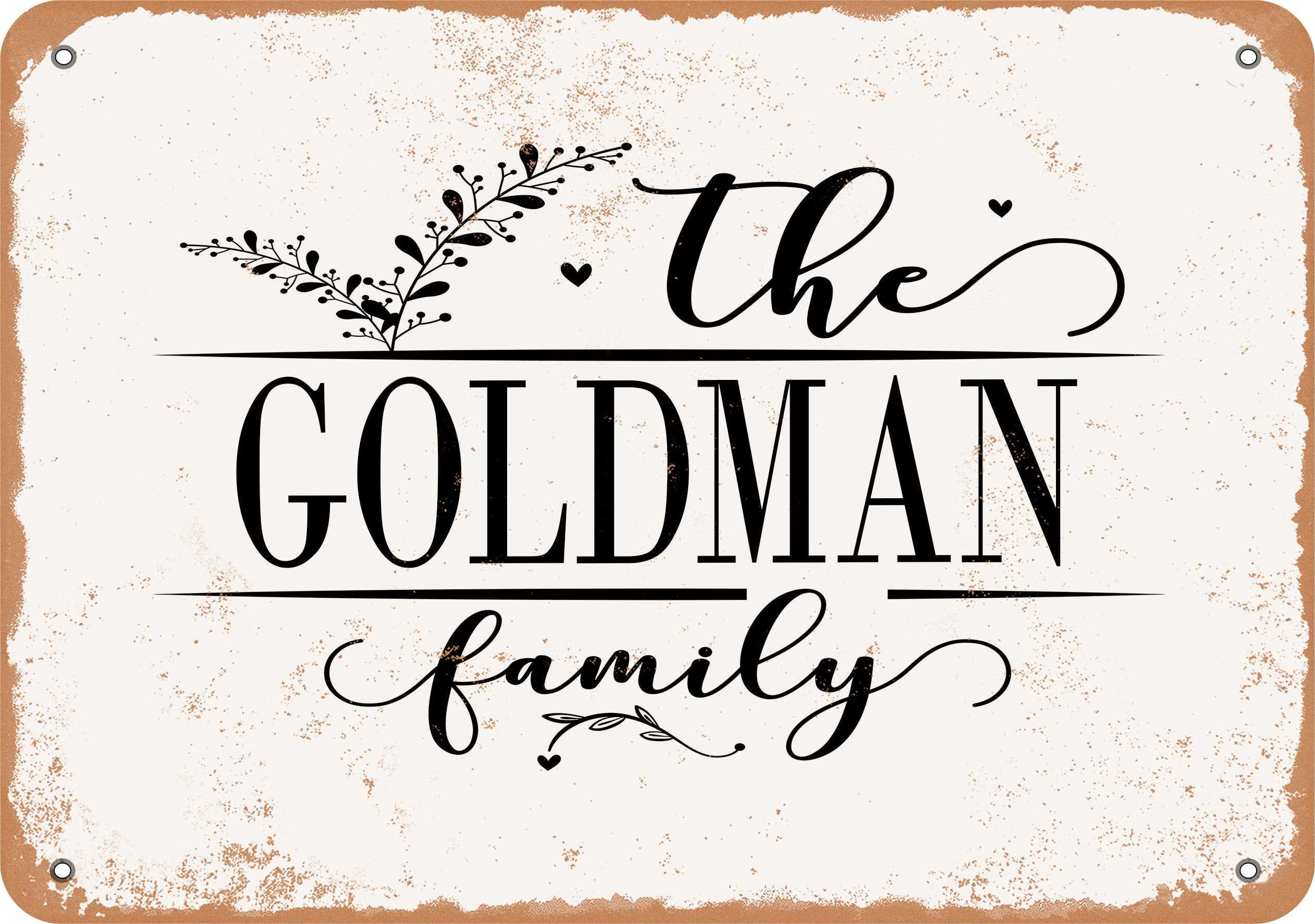 7 x 10 Metal Sign - The Goldman Family (Style 2) - Vintage Rusty Look ...