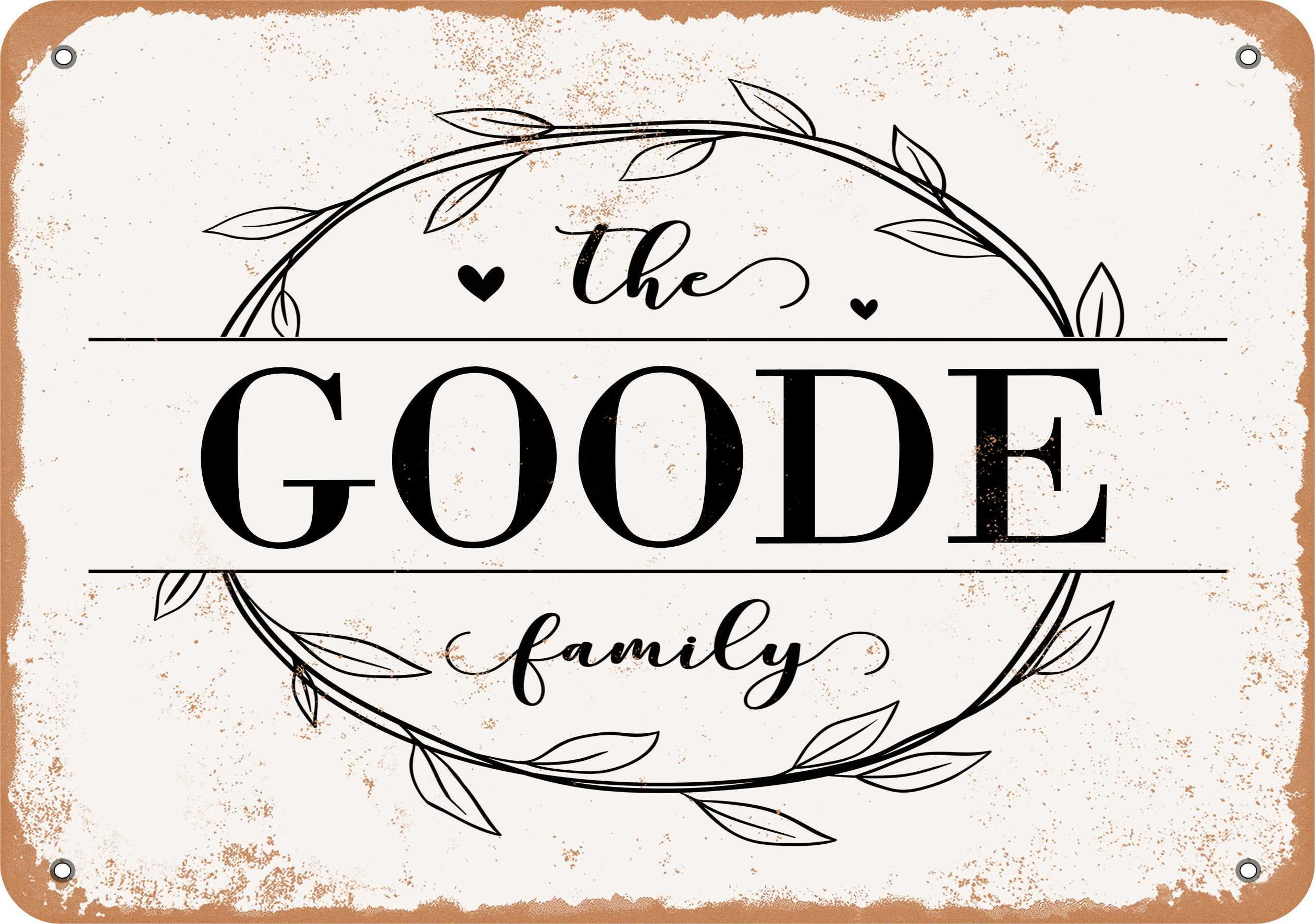 7 x 10 Metal Sign - The Goode Family (Style 1) - Vintage Rusty Look ...
