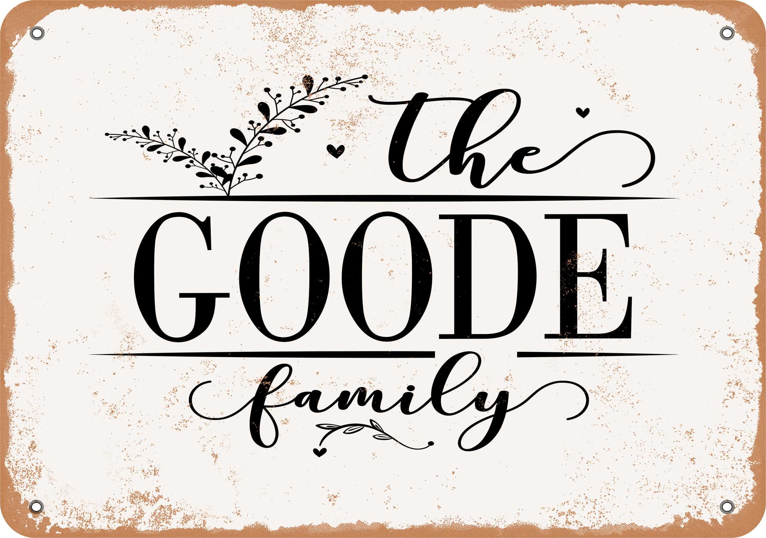 7 x 10 Metal Sign - The Goode Family (Style 2) - Vintage Rusty Look ...