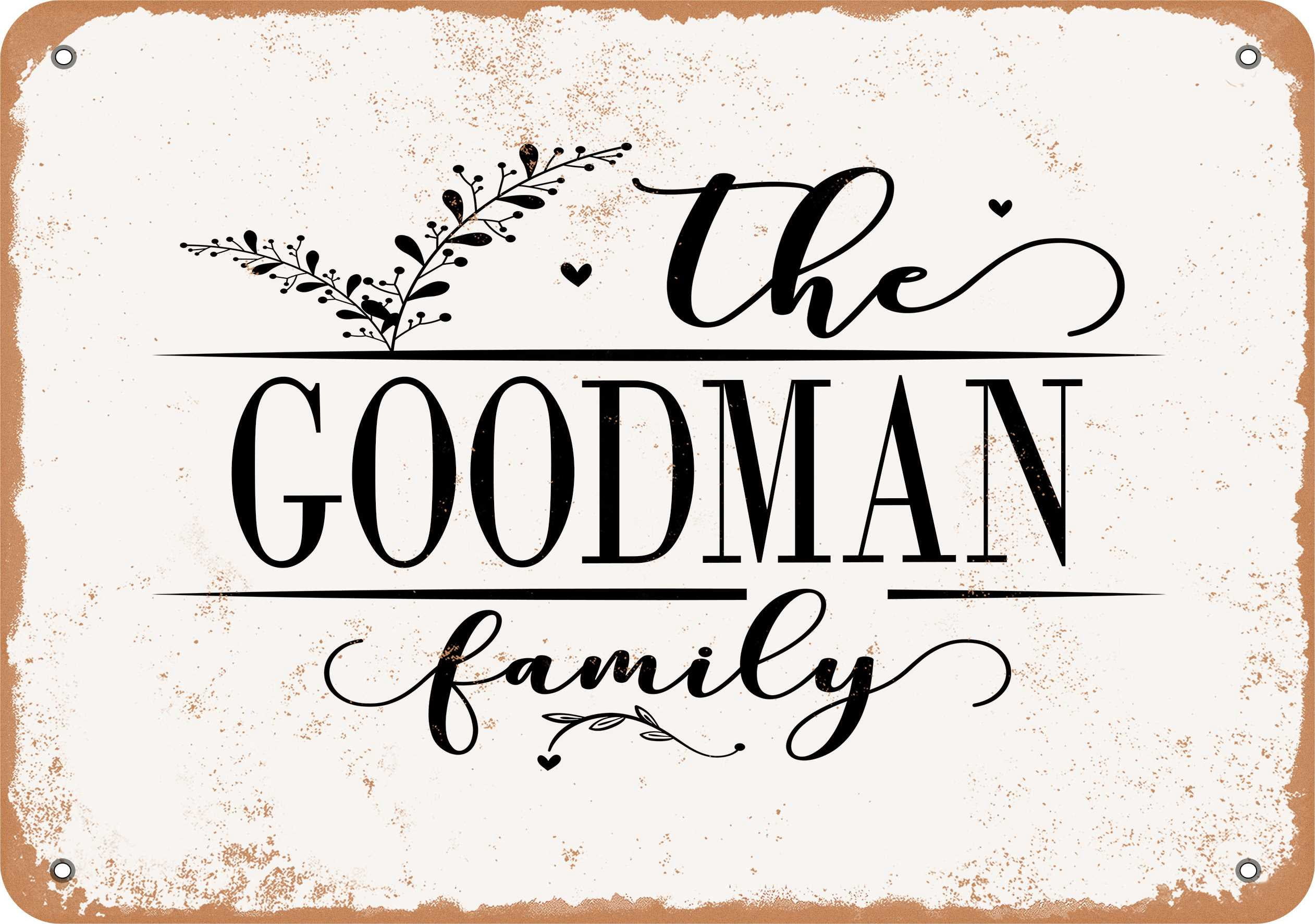 7 x 10 Metal Sign - The Goodman Family (Style 2) - Vintage Rusty Look ...