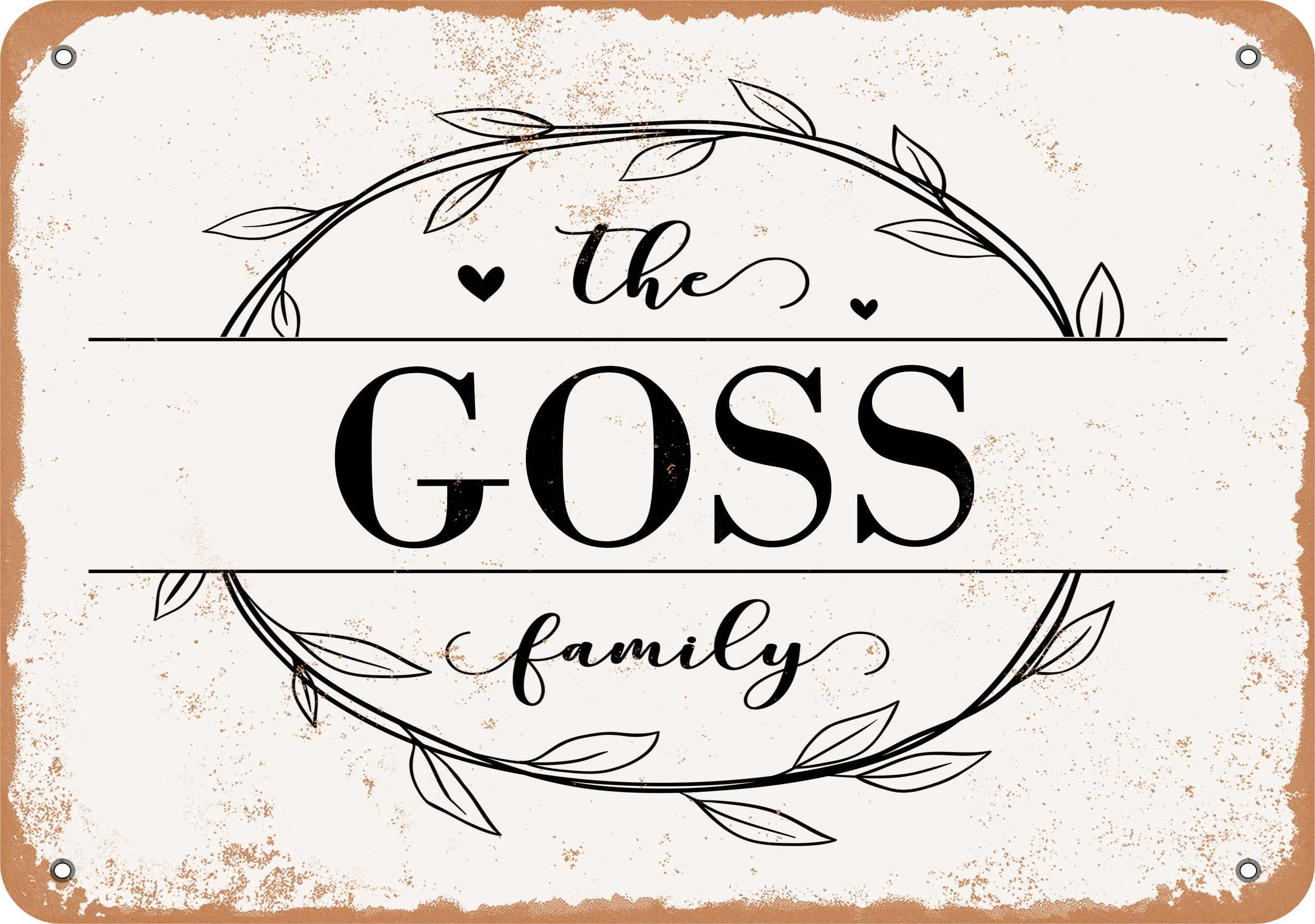 7 x 10 Metal Sign - The Goss Family (Style 1) - Vintage Rusty Look ...