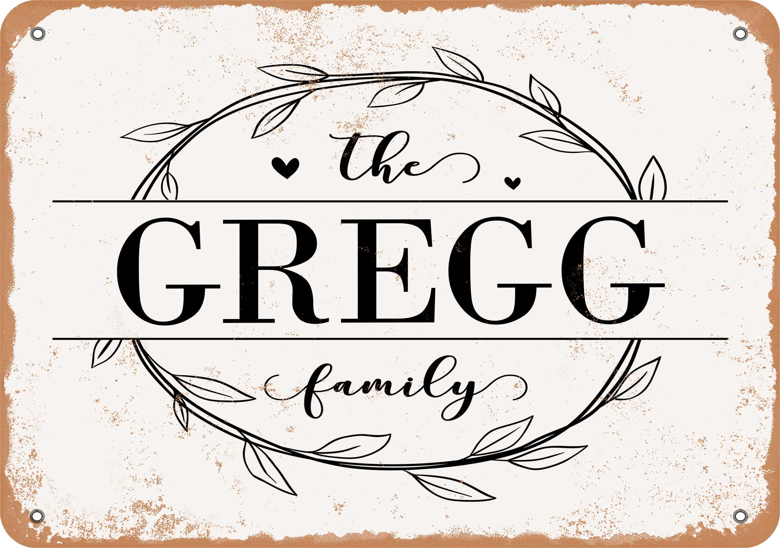 7 x 10 Metal Sign - The Gregg Family (Style 1) - Vintage Rusty Look ...