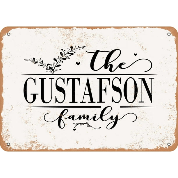 7 x 10 Metal Sign - The Gustafson Family (Style 2) - Vintage Rusty Look ...