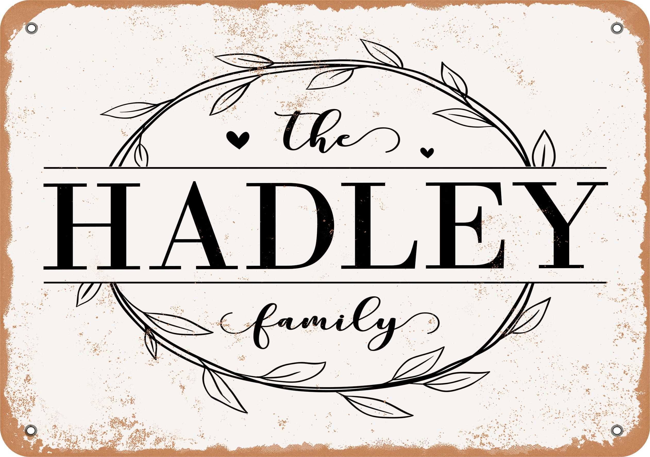 7 x 10 Metal Sign - The Hadley Family (Style 1) - Vintage Rusty Look ...