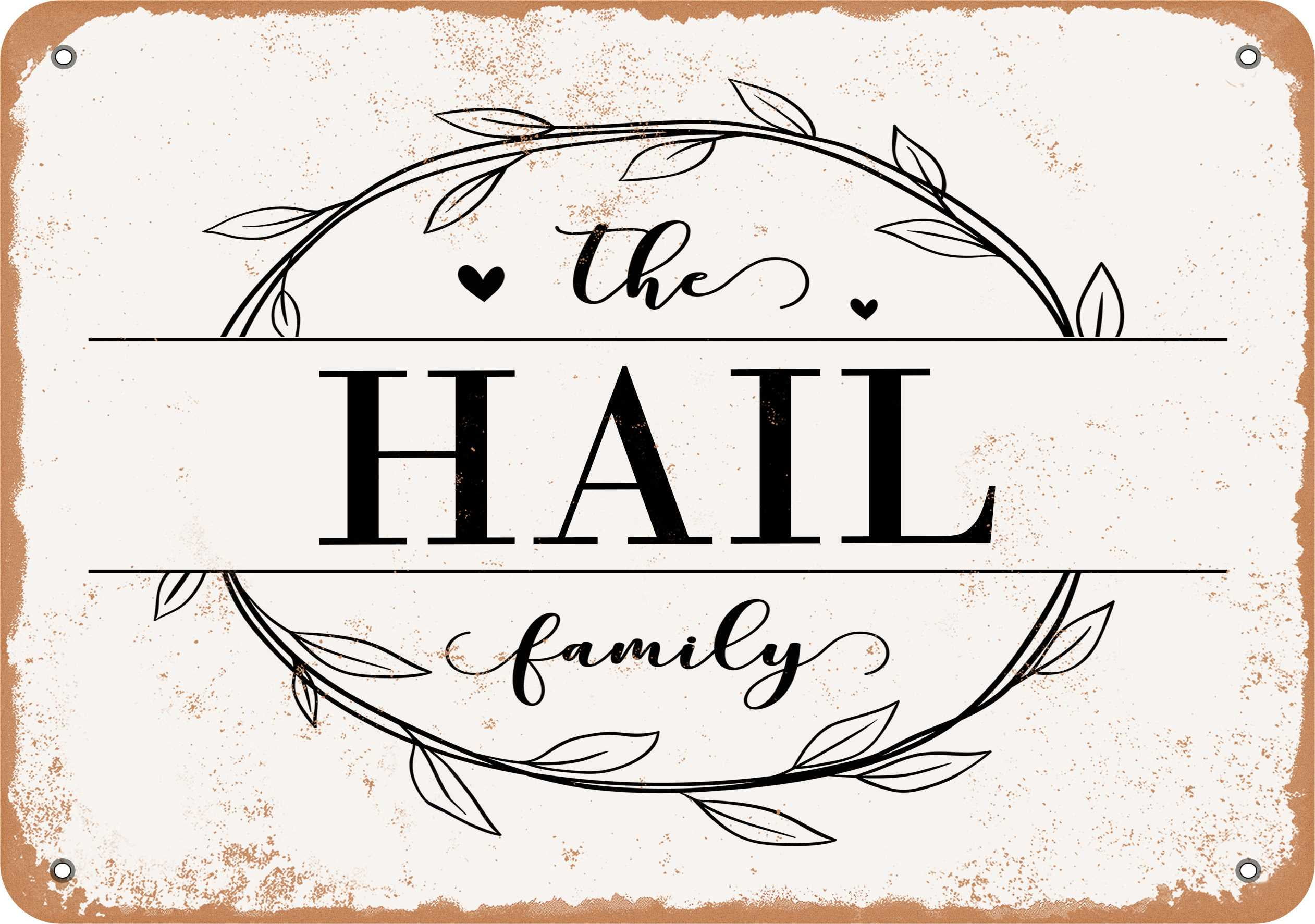 7 x 10 Metal Sign - The Hail Family (Style 1) - Vintage Rusty Look ...