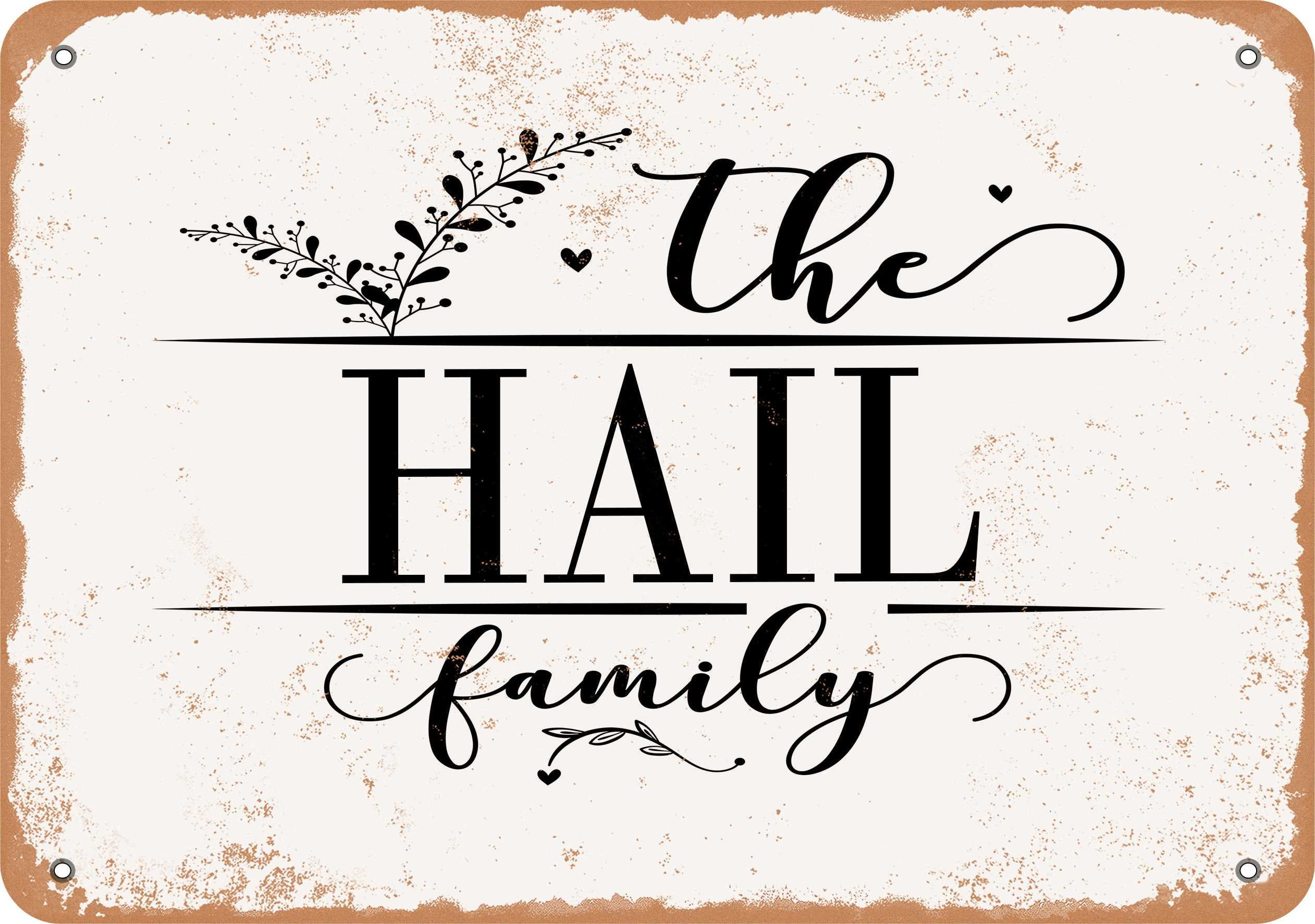 7 x 10 Metal Sign - The Hail Family (Style 2) - Vintage Rusty Look ...