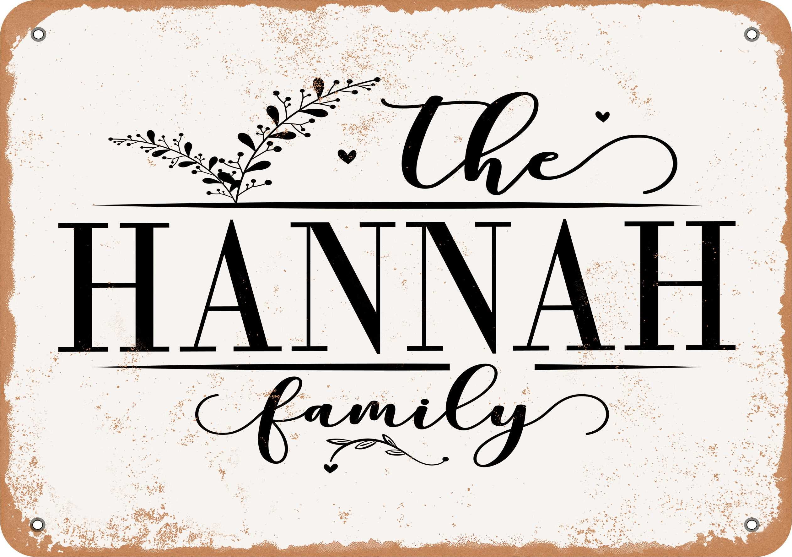 7 x 10 Metal Sign - The Hannah Family (Style 2) - Vintage Rusty Look ...