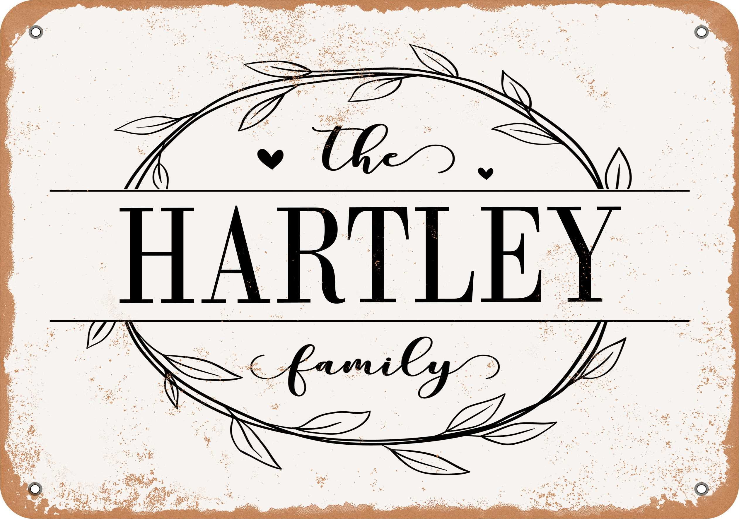 7 x 10 Metal Sign - The Hartley Family (Style 1) - Vintage Rusty Look ...