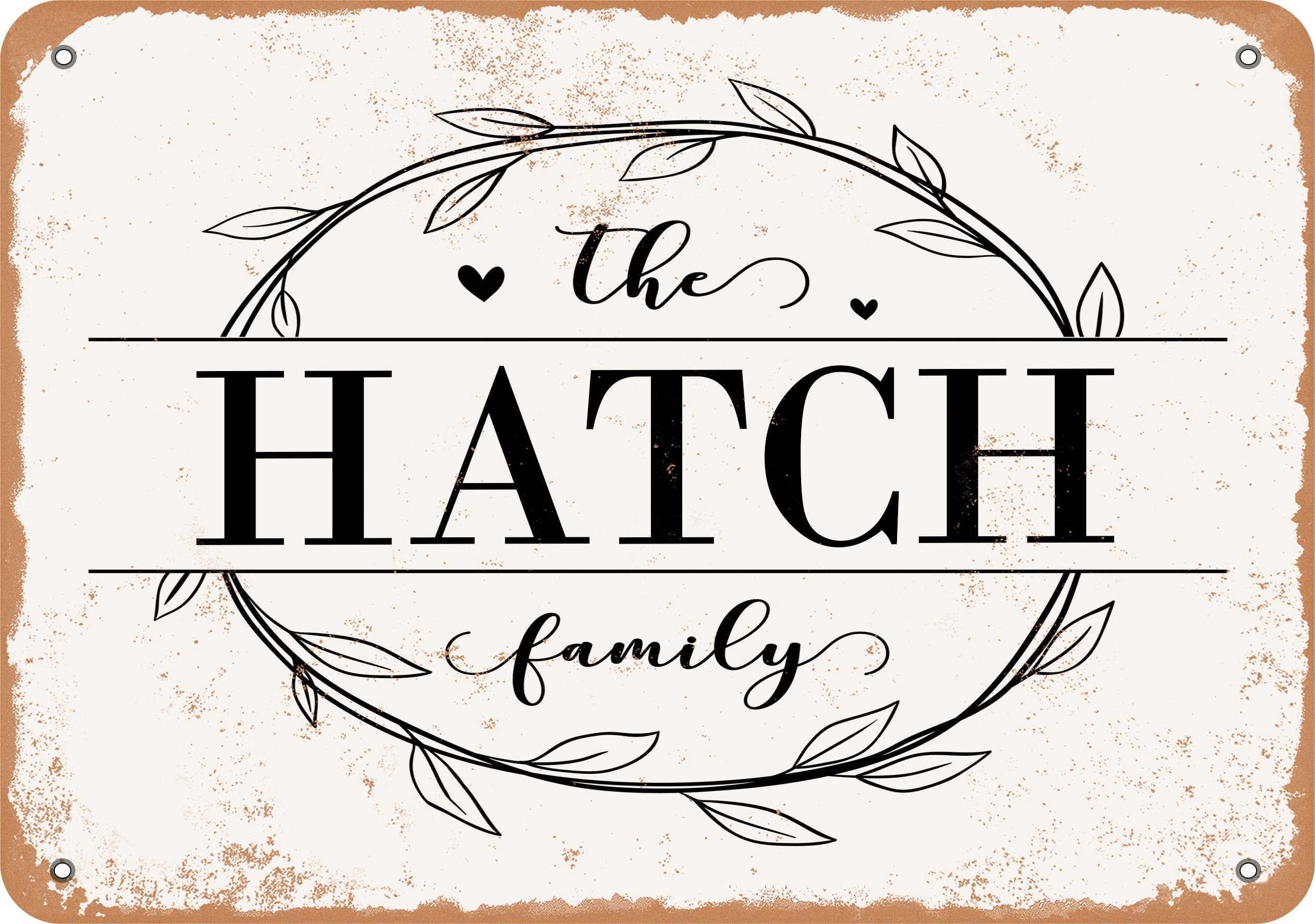 7 x 10 Metal Sign - The Hatch Family (Style 1) - Vintage Rusty Look ...