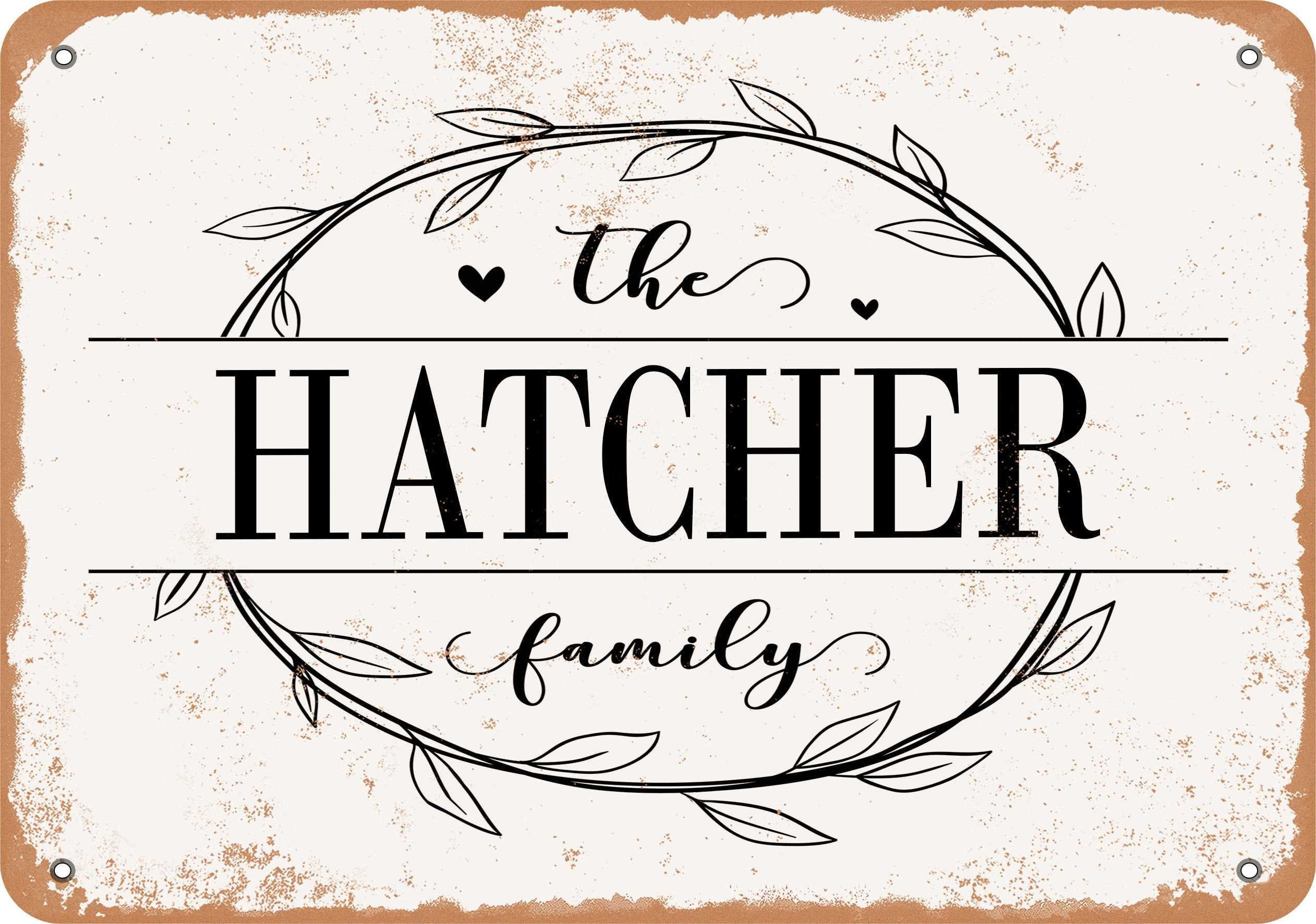 7 x 10 Metal Sign - The Hatcher Family (Style 1) - Vintage Rusty Look ...