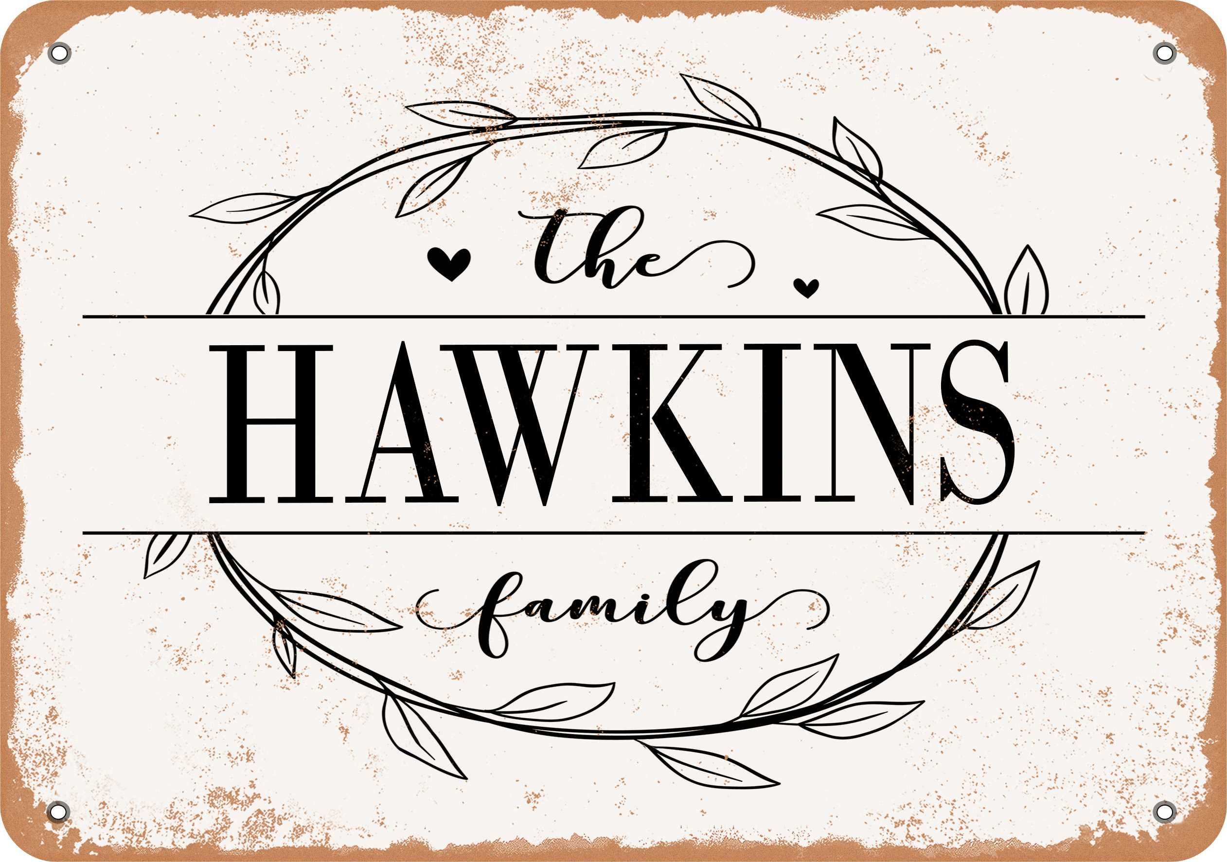 7 x 10 Metal Sign - The Hawkins Family (Style 1) - Vintage Rusty Look ...