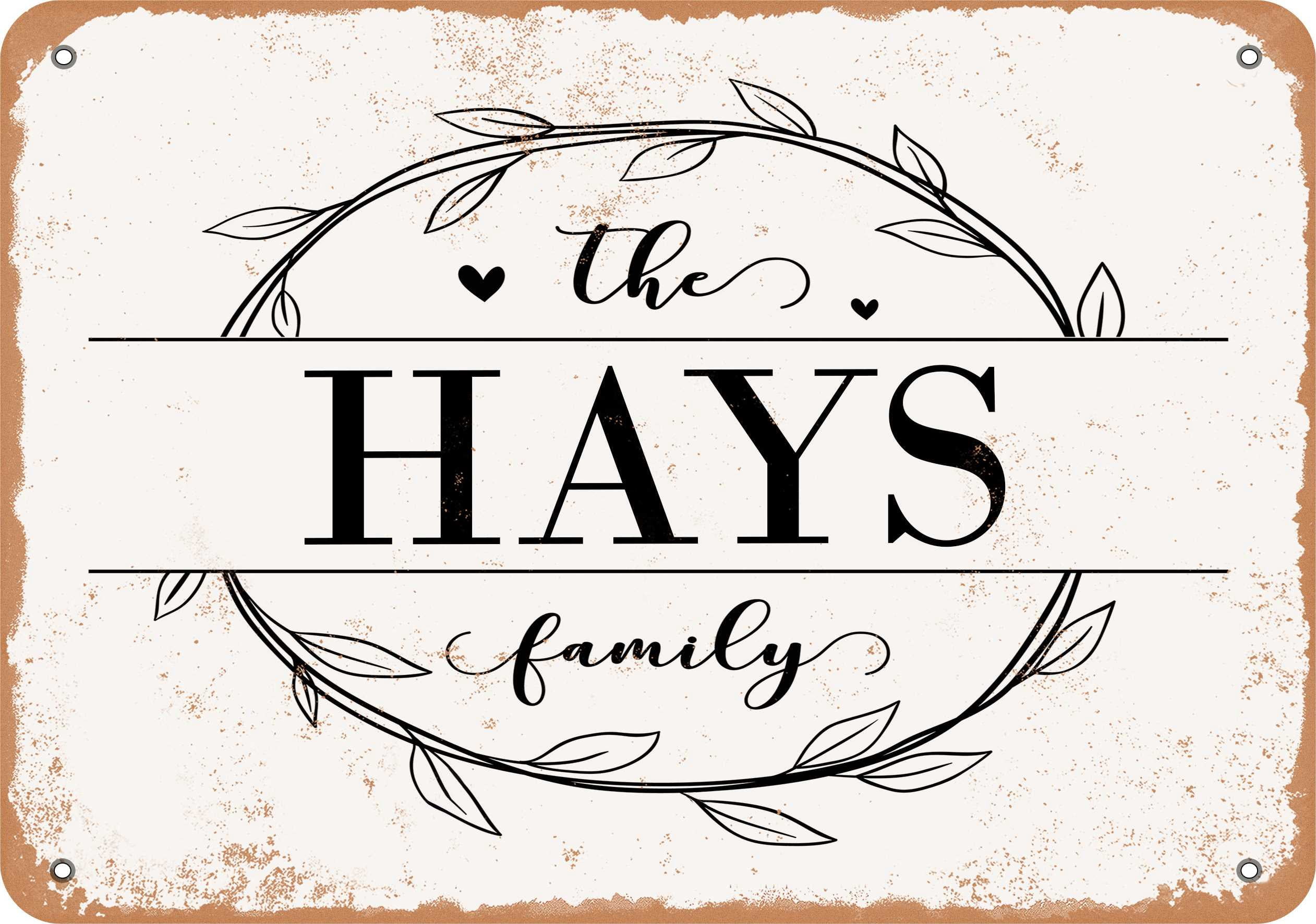 7 x 10 Metal Sign - The Hays Family (Style 1) - Vintage Rusty Look ...