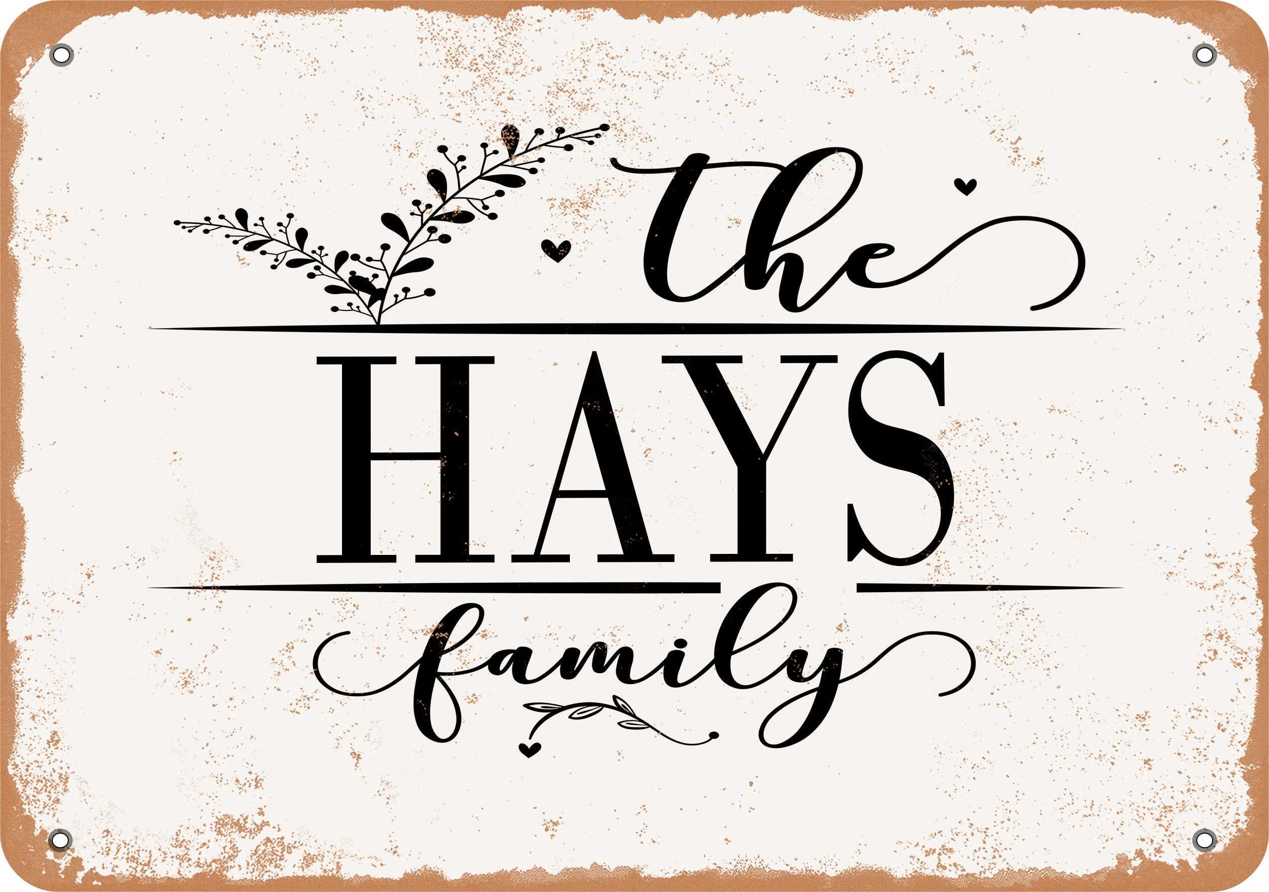 7 x 10 Metal Sign - The Hays Family (Style 2) - Vintage Rusty Look ...