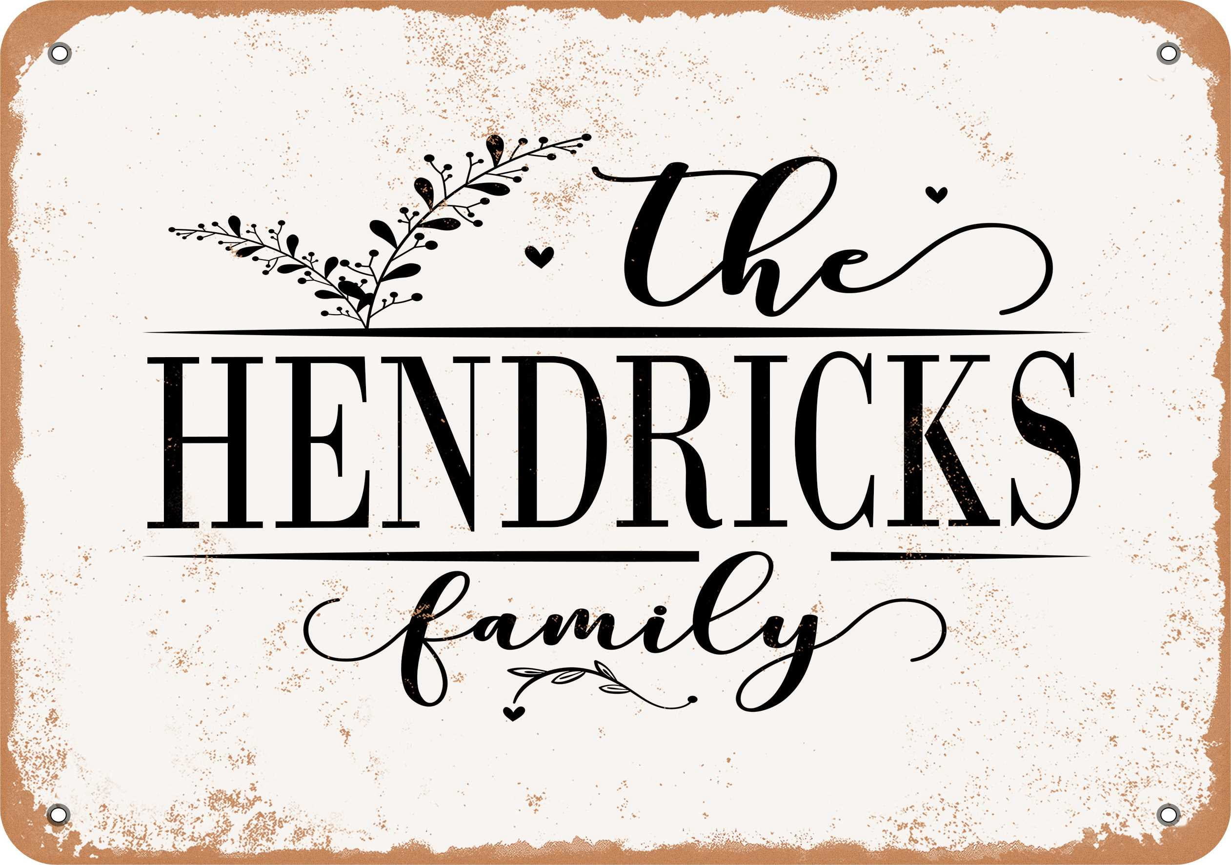 7 x 10 Metal Sign - The Hendricks Family (Style 2) - Vintage Rusty Look ...