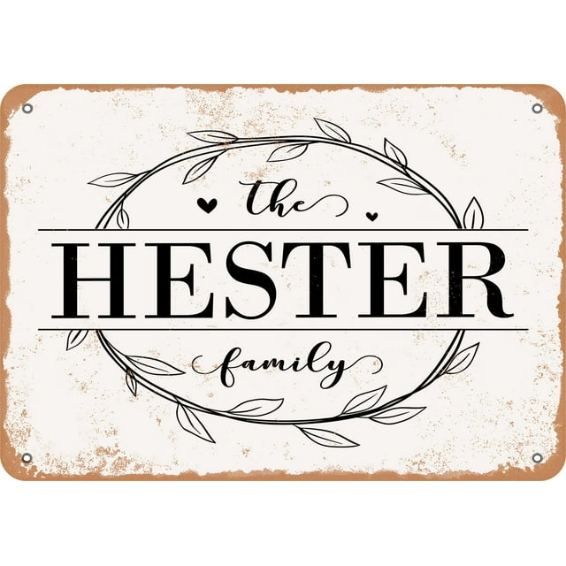 7 x 10 Metal Sign - The Hester Family (Style 1) - Vintage Rusty Look ...
