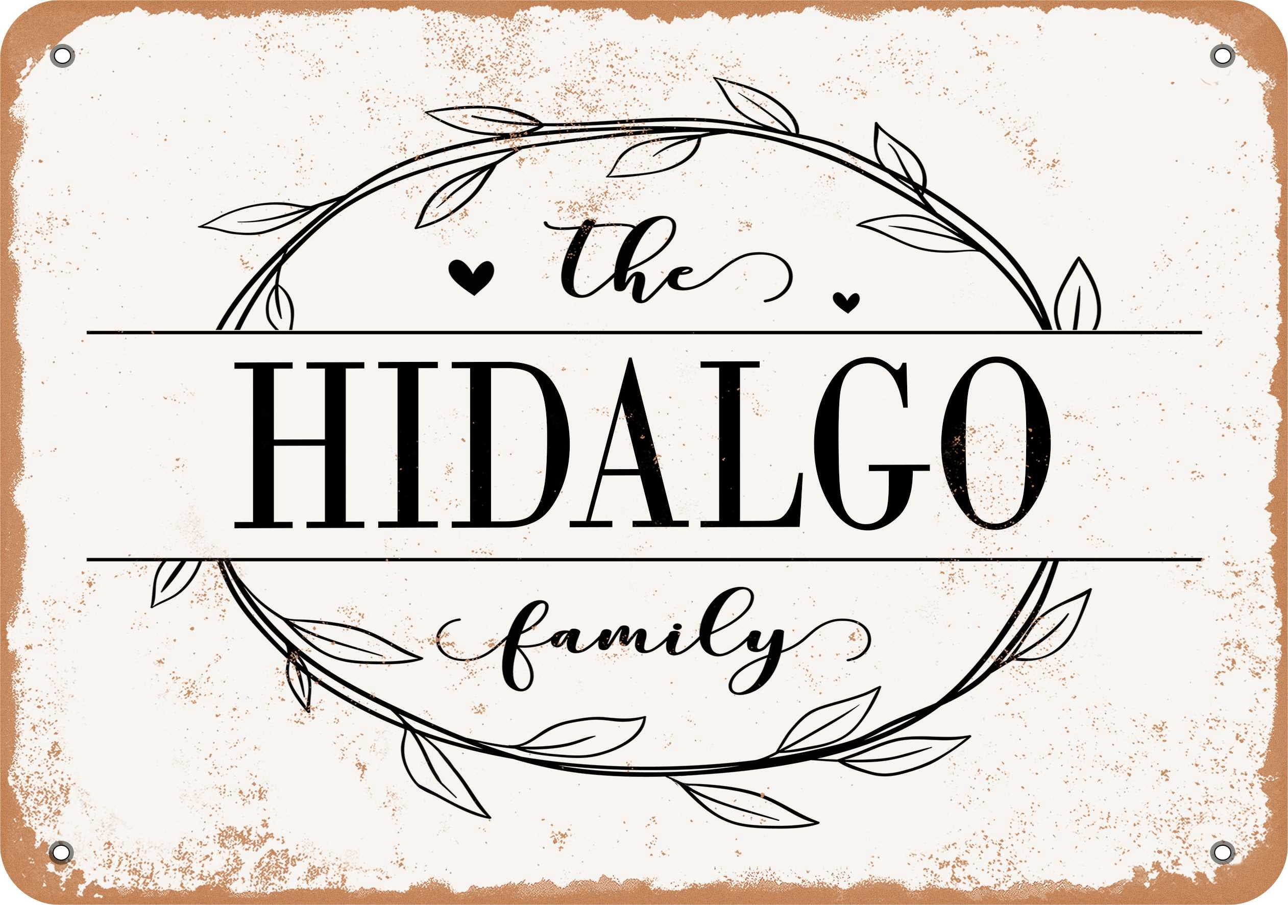 7 x 10 Metal Sign - The Hidalgo Family (Style 1) - Vintage Rusty Look ...