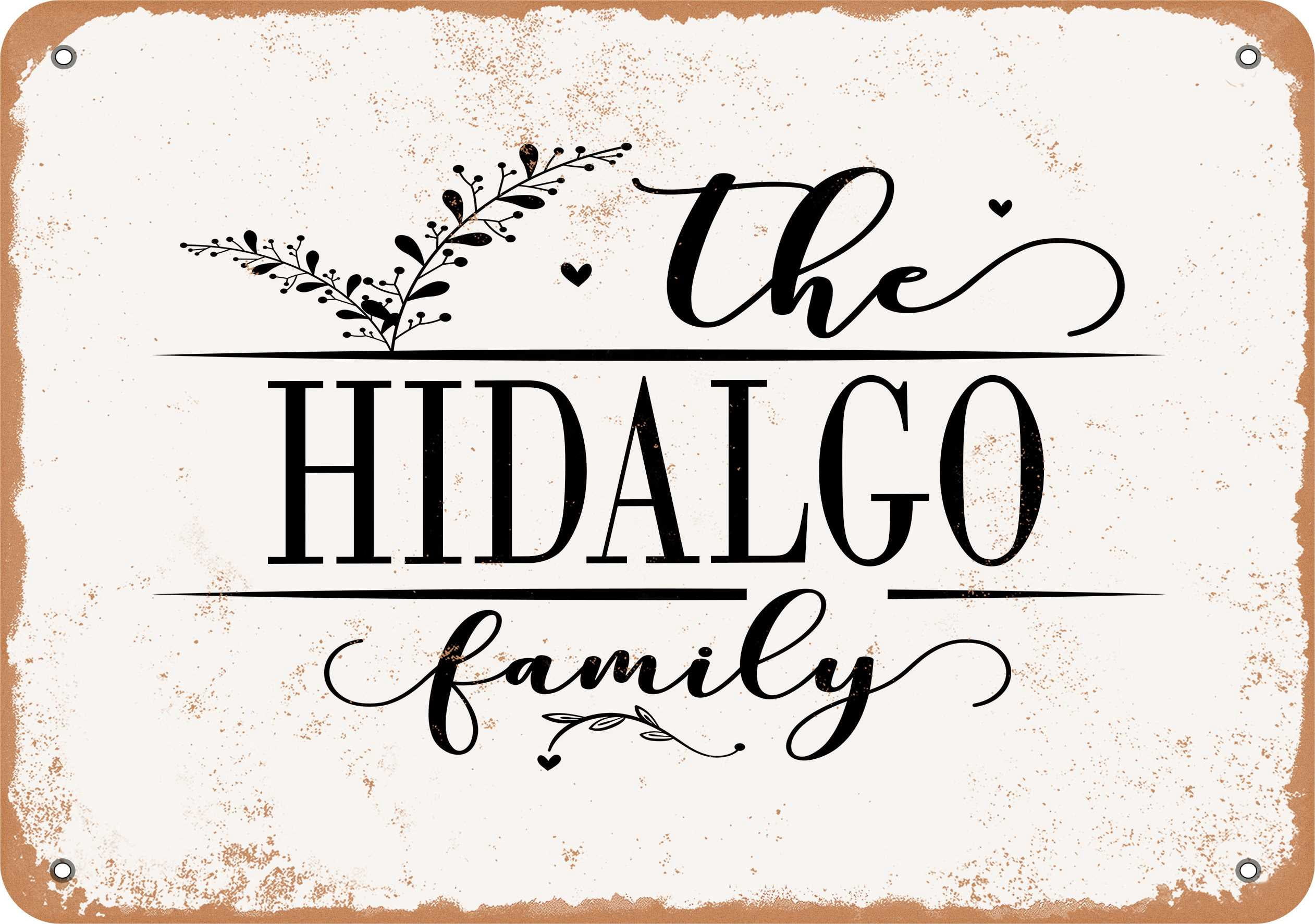 7 x 10 Metal Sign - The Hidalgo Family (Style 2) - Vintage Rusty Look ...