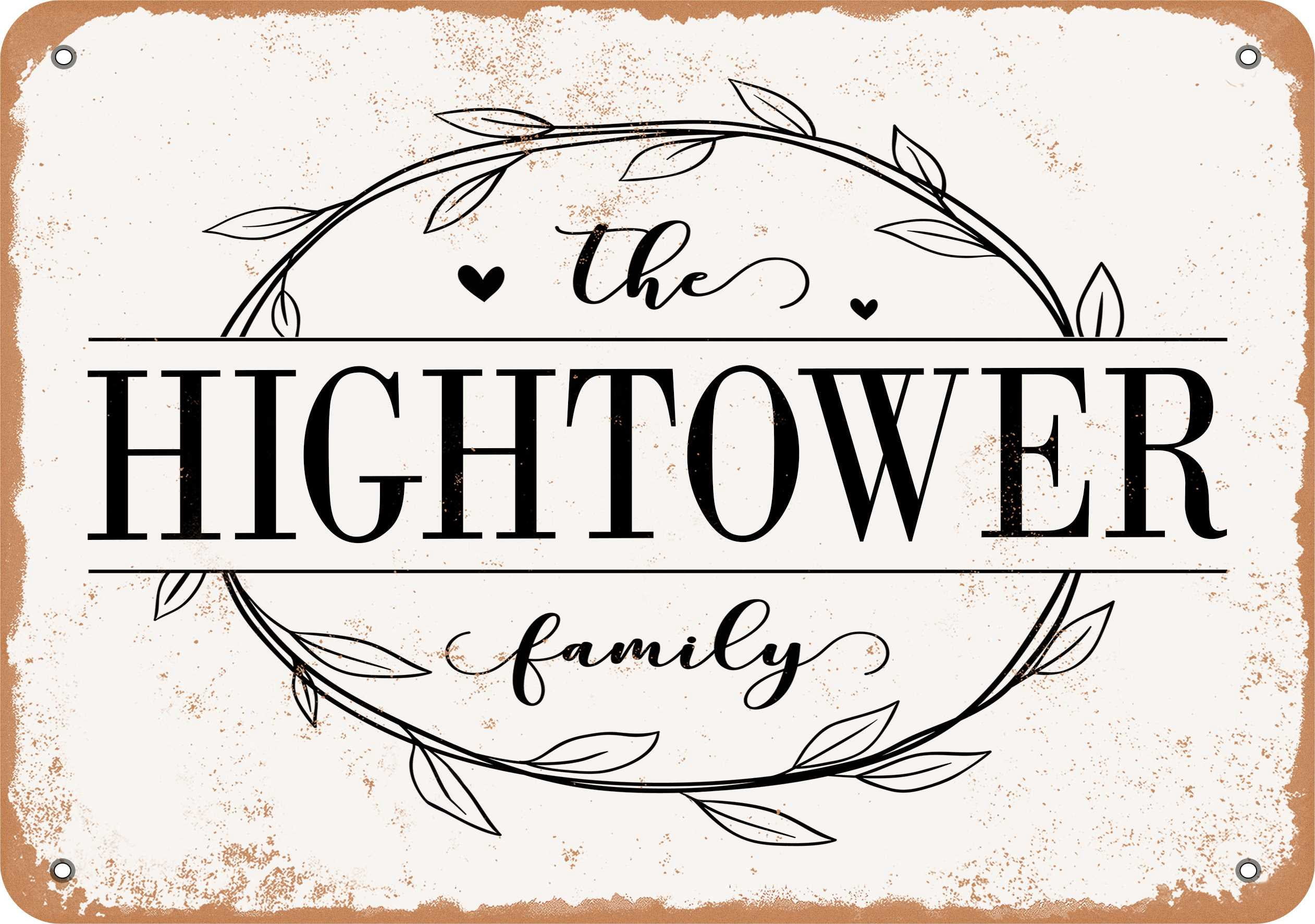 7 x 10 Metal Sign - The Hightower Family (Style 1) - Vintage Rusty Look ...