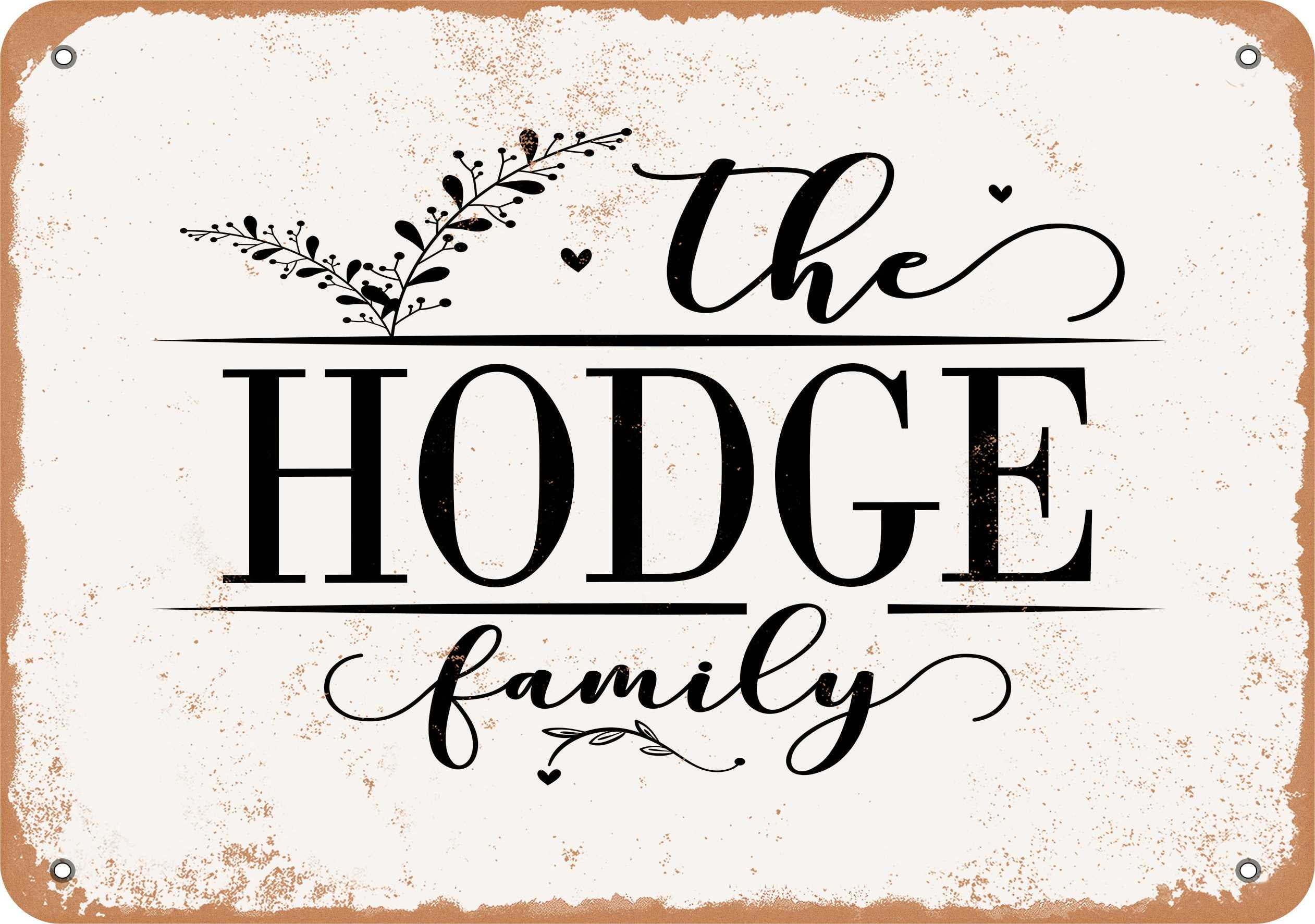 7 x 10 Metal Sign - The Hodge Family (Style 2) - Vintage Rusty Look ...