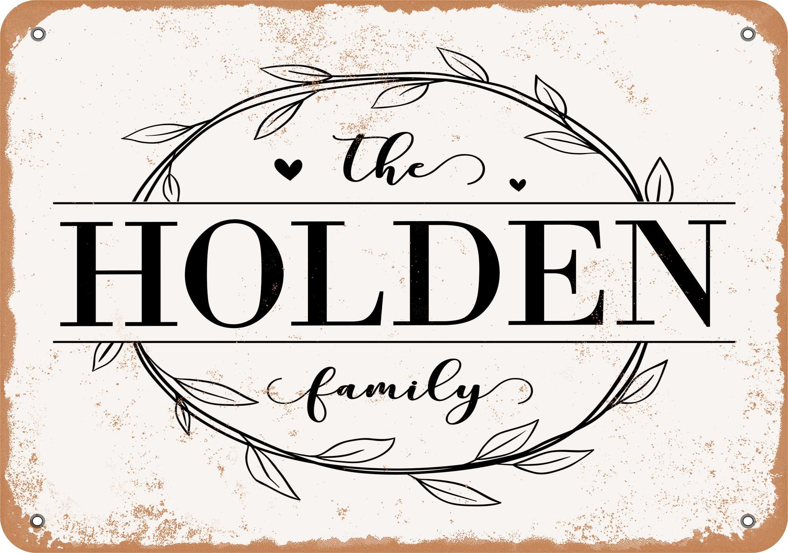 7 x 10 Metal Sign - The Holden Family (Style 1) - Vintage Rusty Look ...