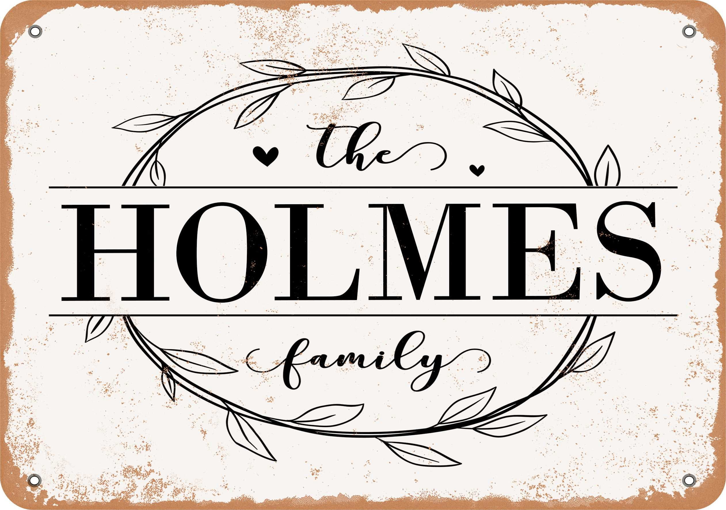 7 x 10 Metal Sign - The Holmes Family (Style 1) - Vintage Rusty Look ...