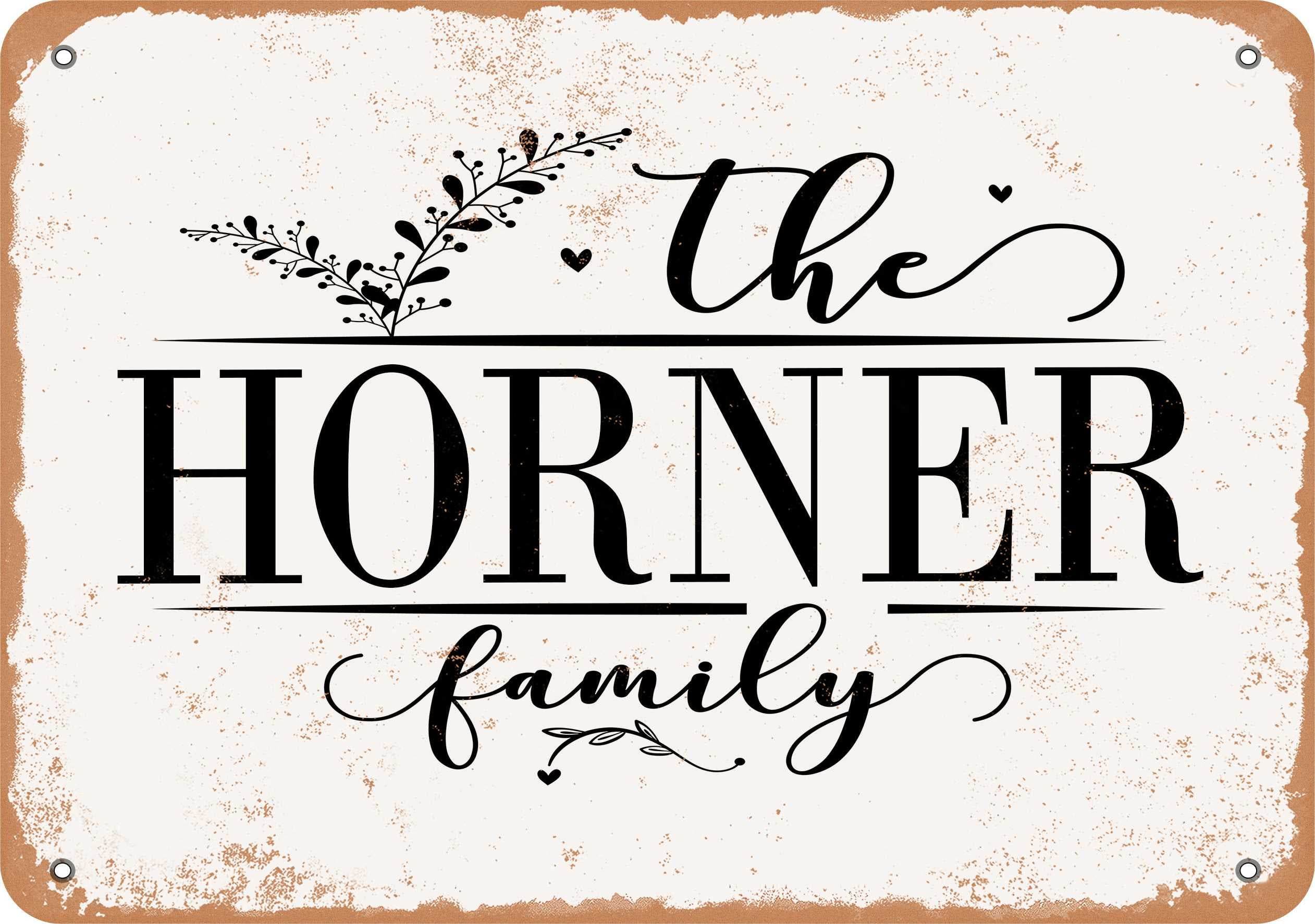 7 x 10 Metal Sign - The Horner Family (Style 2) - Vintage Rusty Look ...