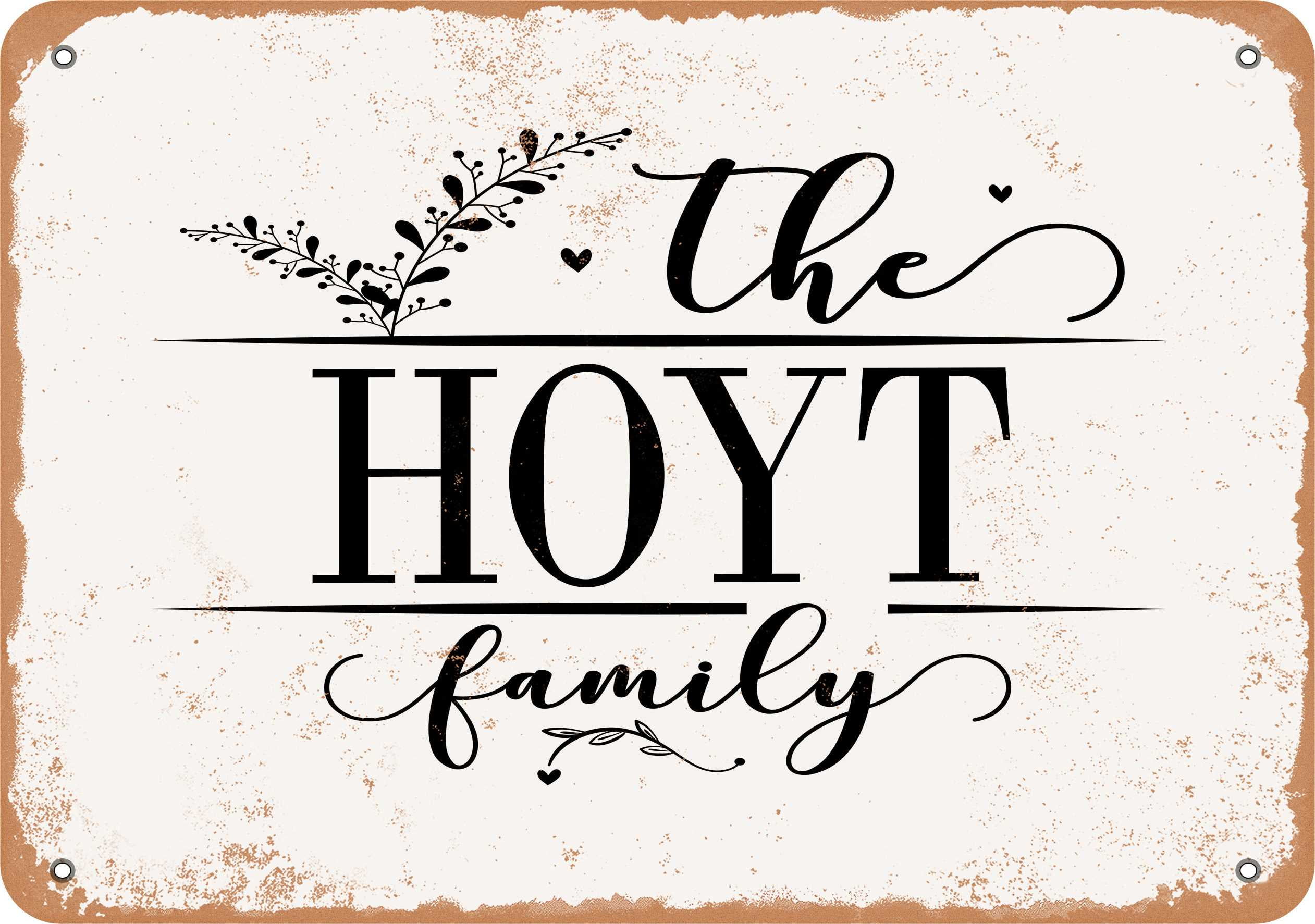 7 x 10 Metal Sign - The Hoyt Family (Style 2) - Vintage Rusty Look ...