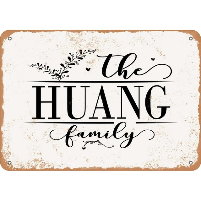 7 x 10 Metal Sign - The Huang Family (Style 2) - Vintage Rusty Look ...