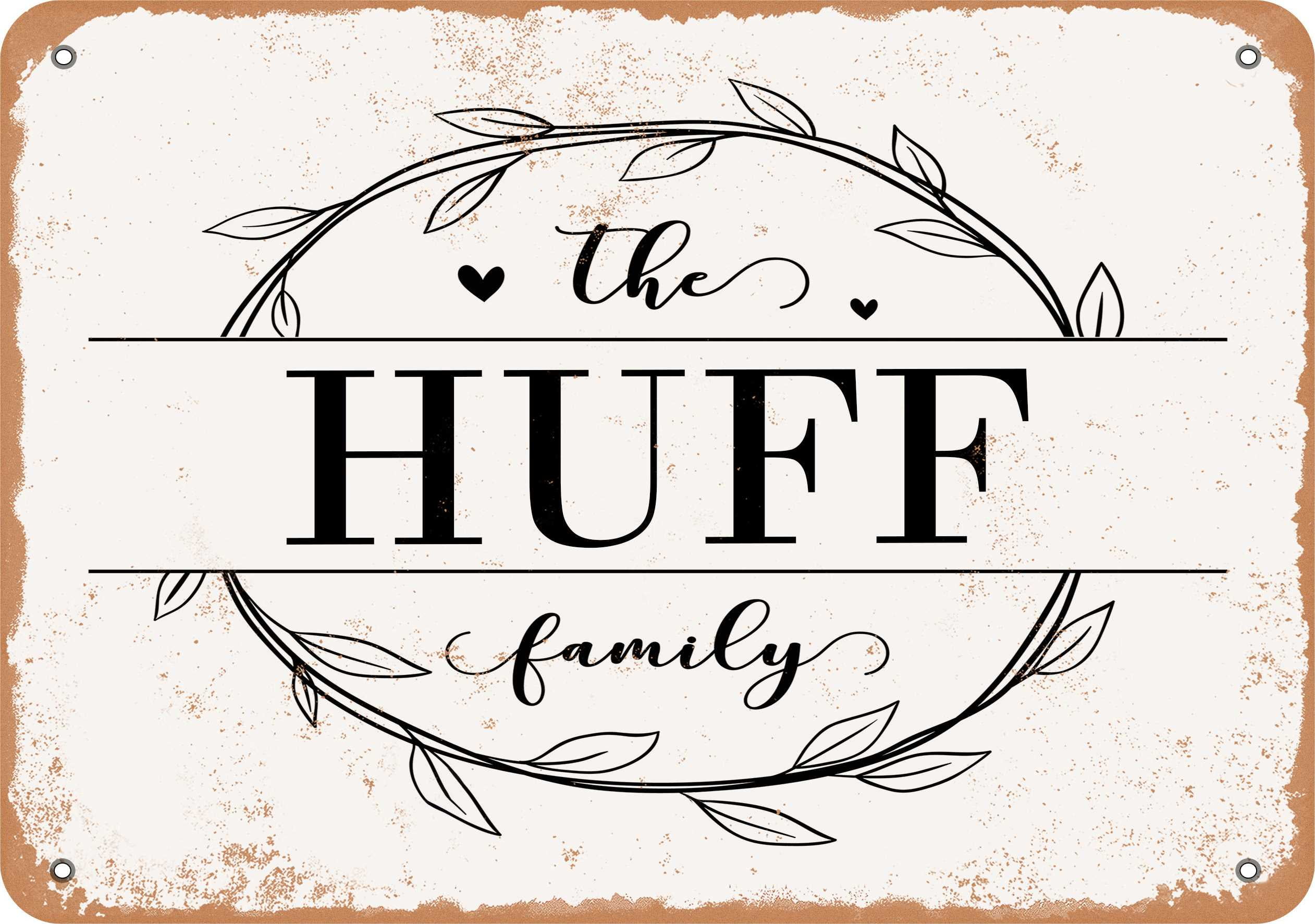 7 x 10 Metal Sign - The Huff Family (Style 1) - Vintage Rusty Look ...
