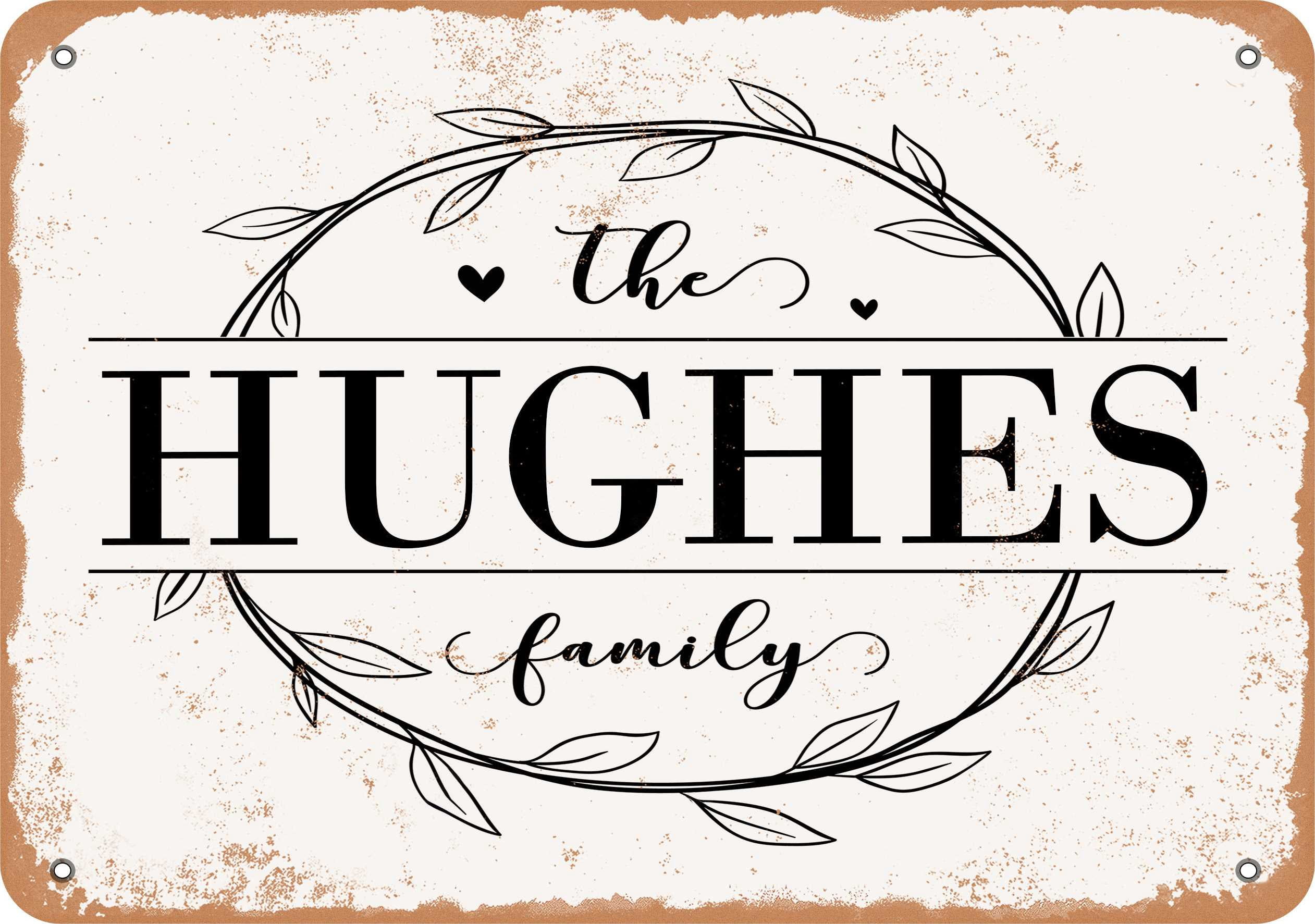 7 x 10 Metal Sign - The Hughes Family (Style 1) - Vintage Rusty Look ...