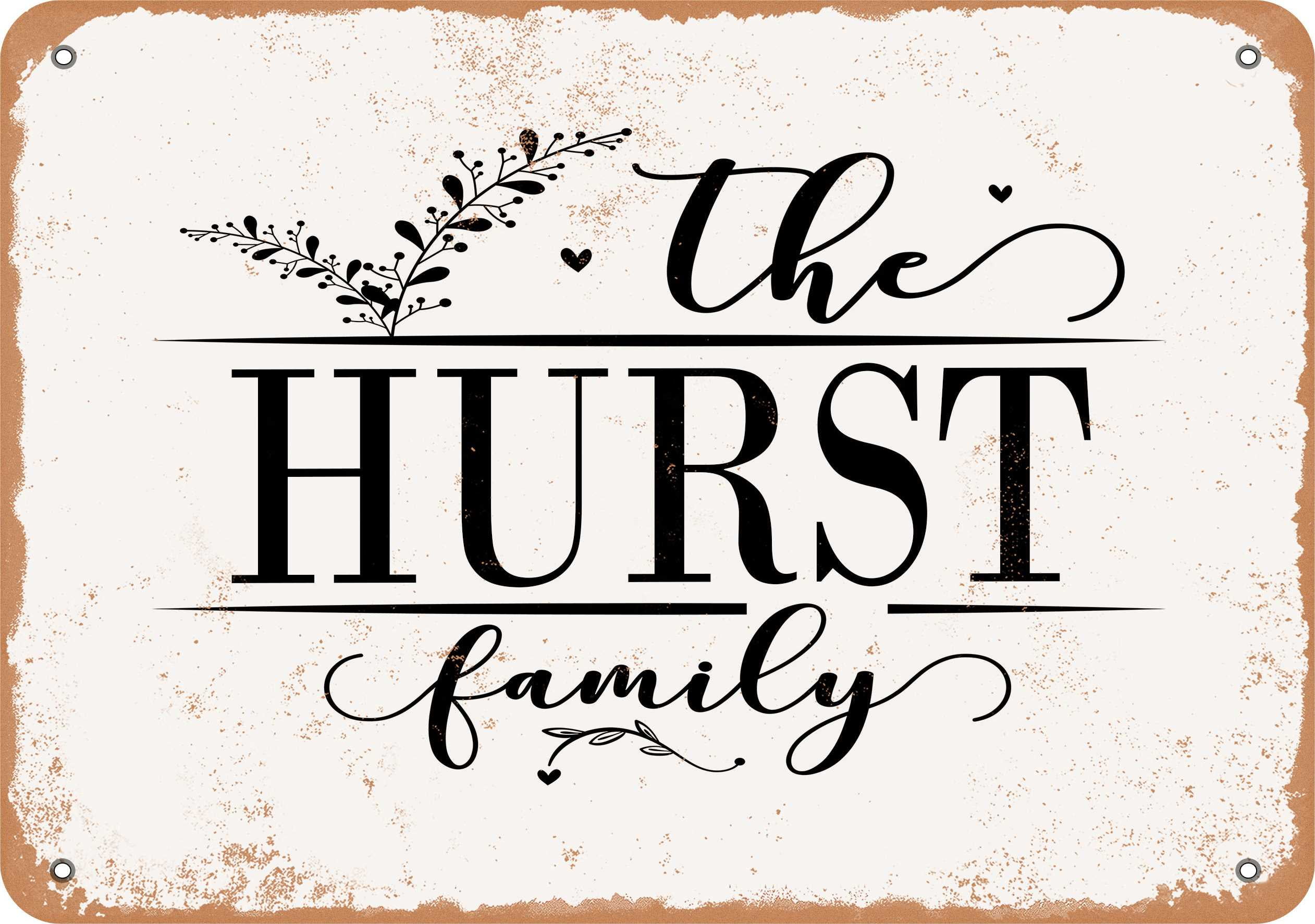 7 x 10 Metal Sign - The Hurst Family (Style 2) - Vintage Rusty Look ...