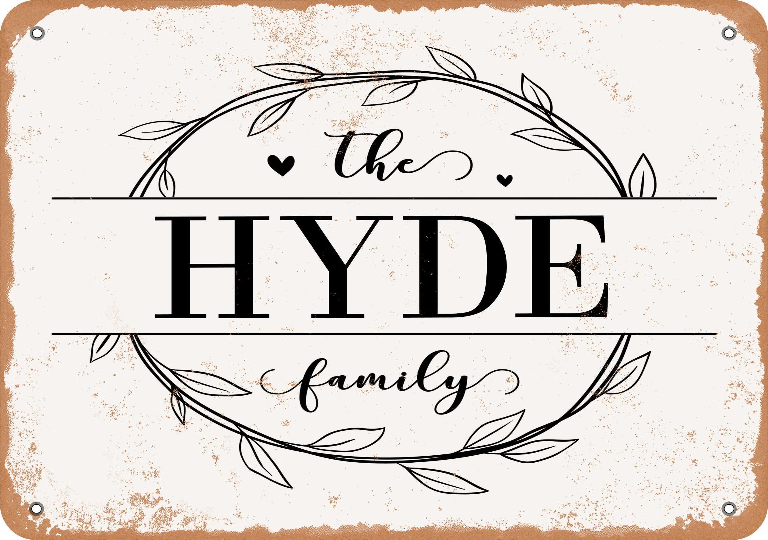 7 x 10 Metal Sign - The Hyde Family (Style 1) - Vintage Rusty Look ...