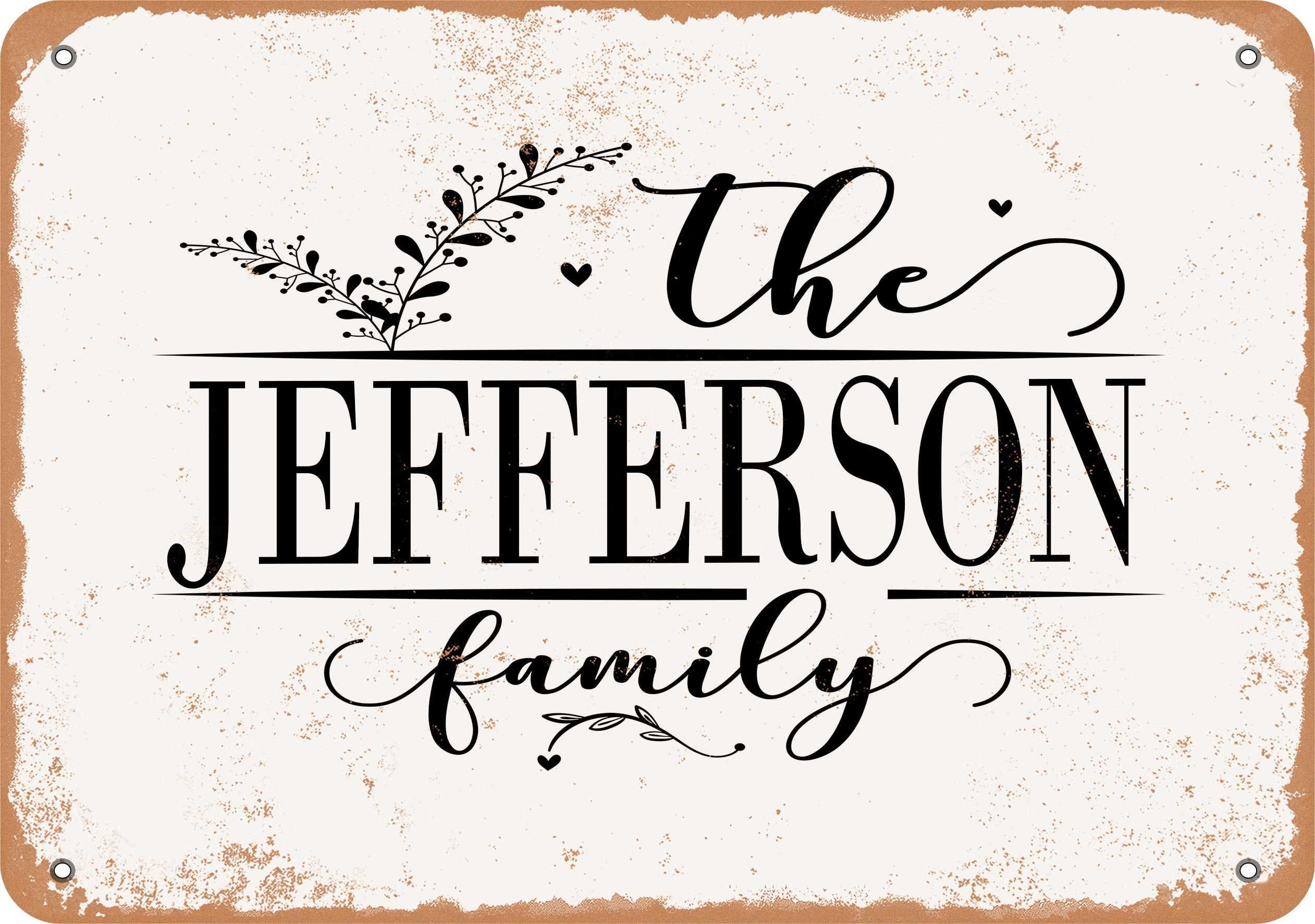 7 x 10 Metal Sign - The Jefferson Family (Style 2) - Vintage Rusty Look ...