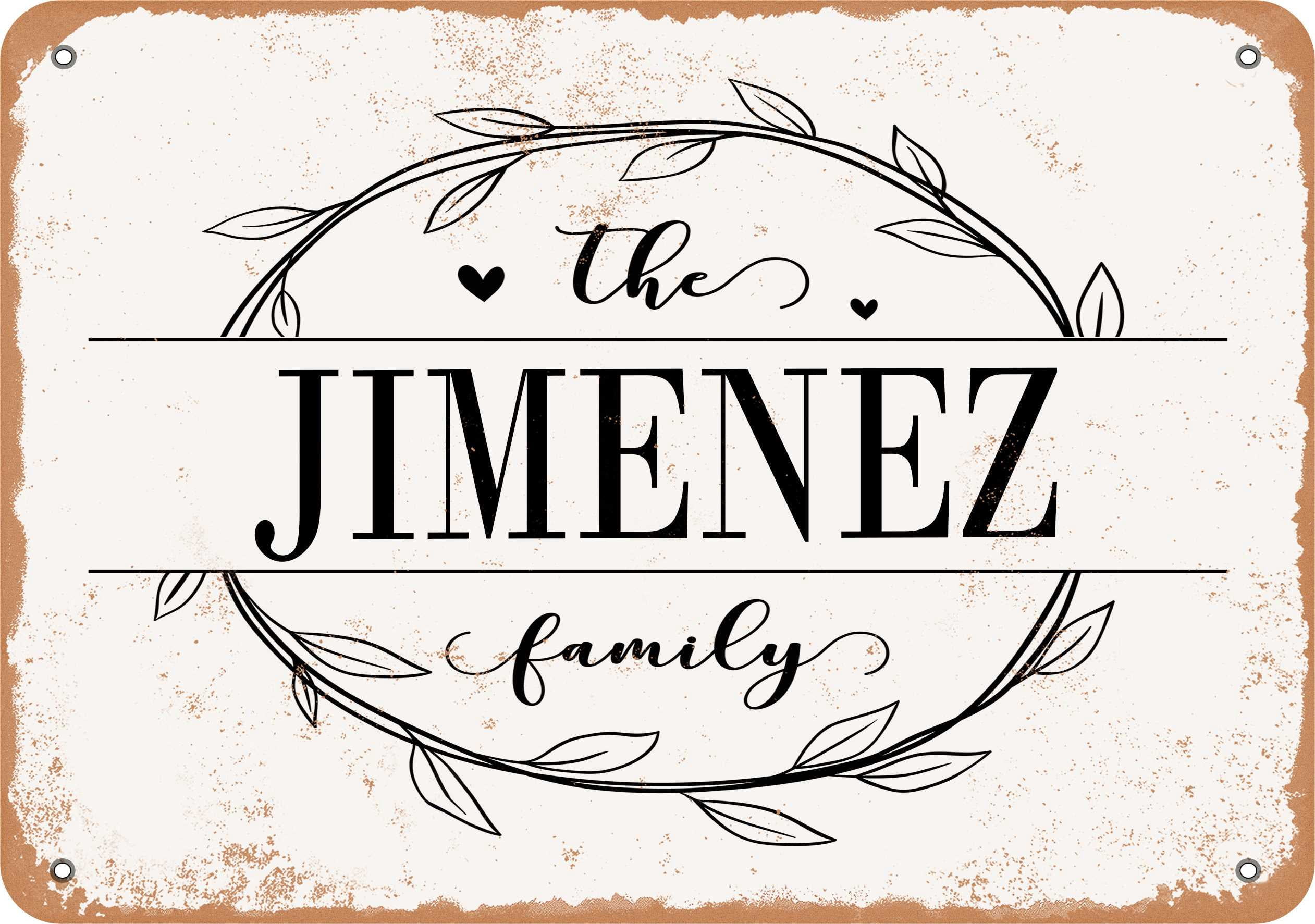 7 x 10 Metal Sign - The Jimenez Family (Style 1) - Vintage Rusty Look ...