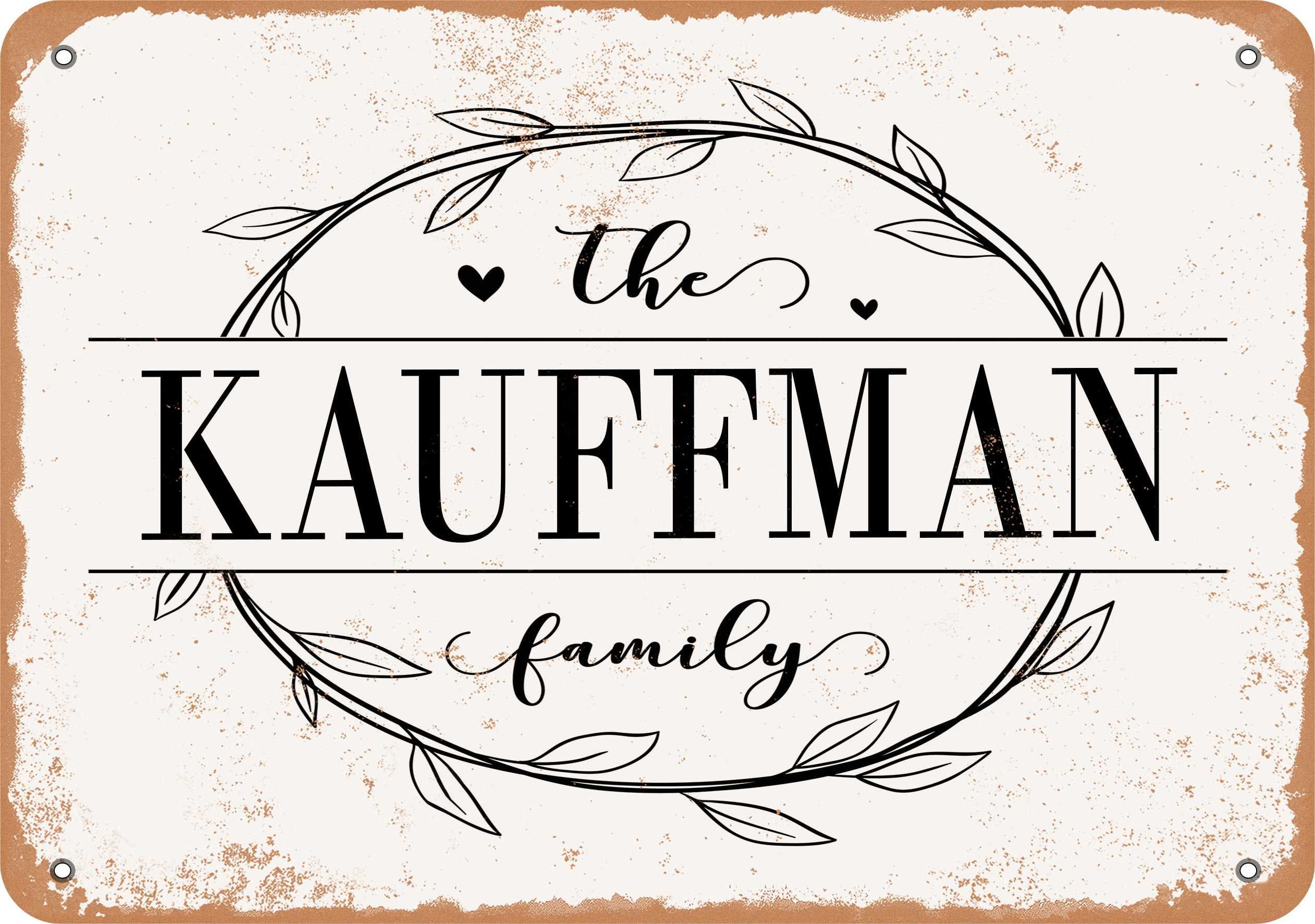 7 x 10 Metal Sign - The Kauffman Family (Style 1) - Vintage Rusty Look ...