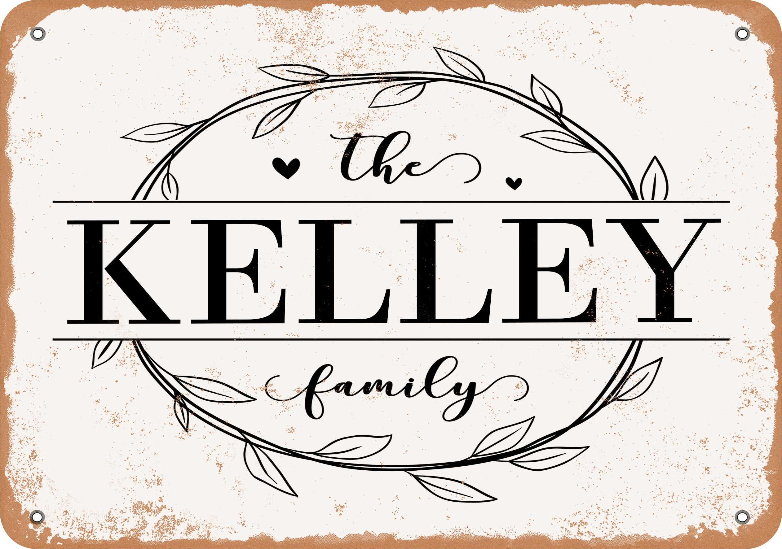 7 x 10 Metal Sign - The Kelley Family (Style 1) - Vintage Rusty Look ...