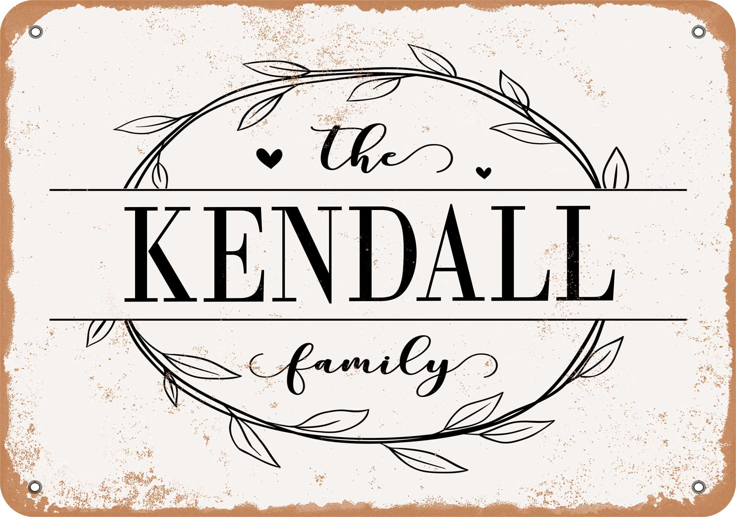 7 x 10 Metal Sign - The Kendall Family (Style 1) - Vintage Rusty Look ...