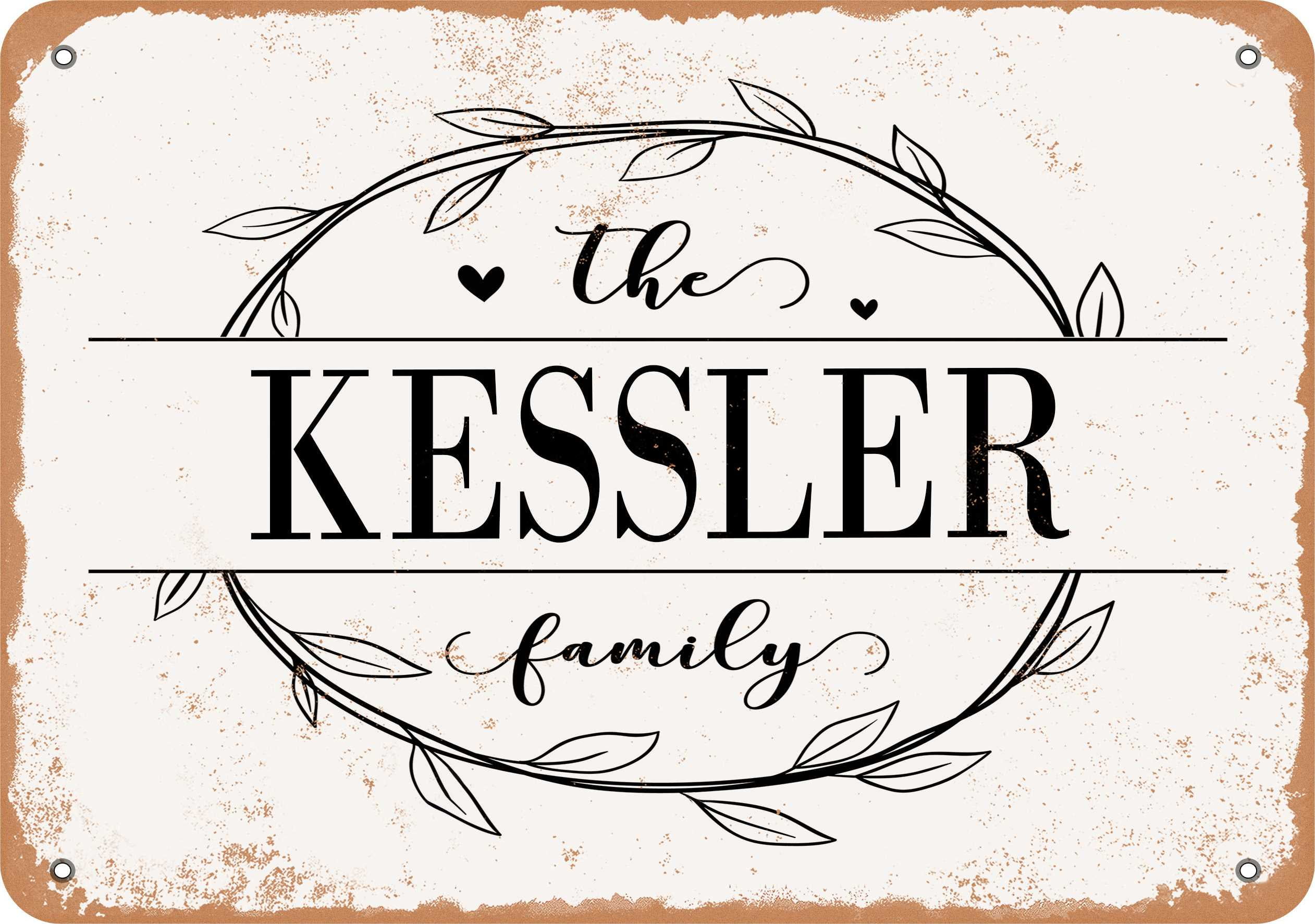 7 x 10 Metal Sign - The Kessler Family (Style 1) - Vintage Rusty Look ...