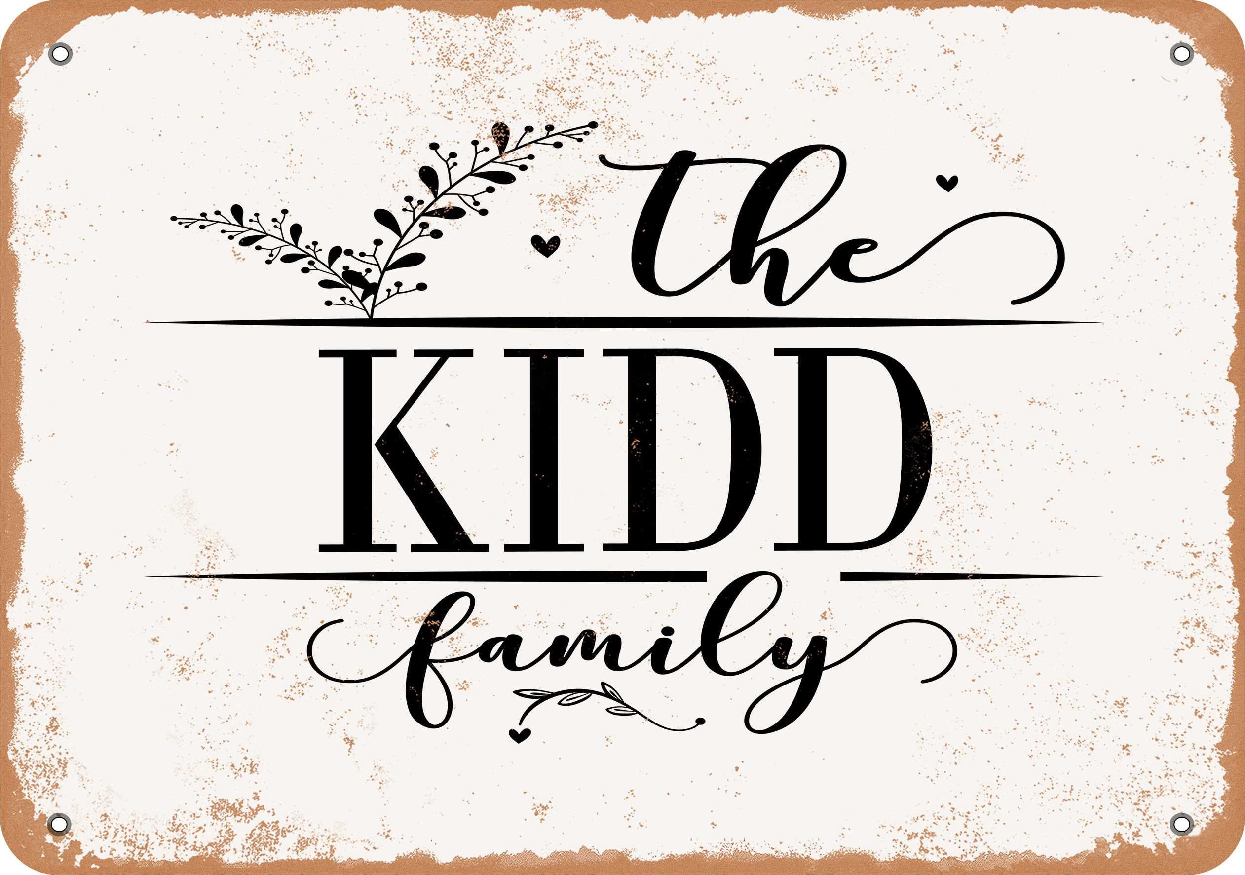 7 x 10 Metal Sign - The Kidd Family (Style 2) - Vintage Rusty Look ...