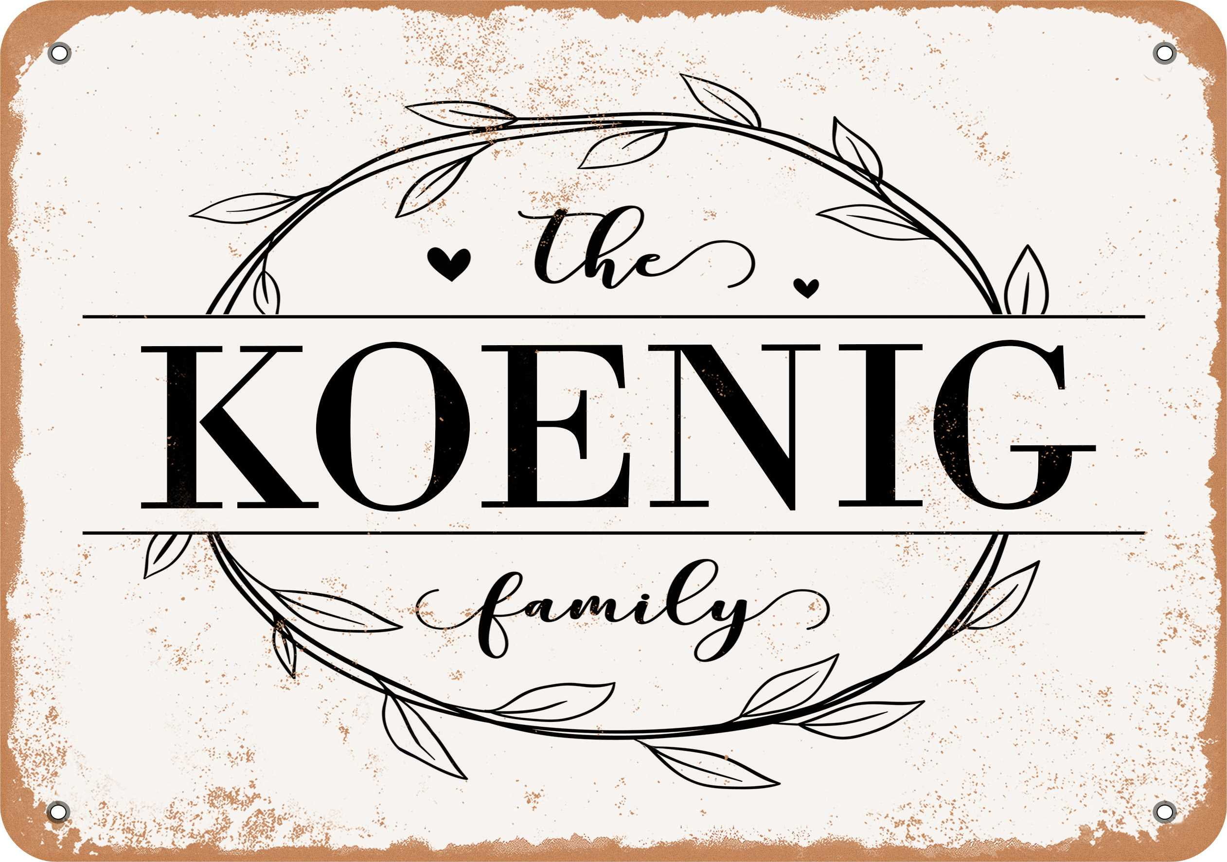 7 x 10 Metal Sign - The Koenig Family (Style 1) - Vintage Rusty Look ...