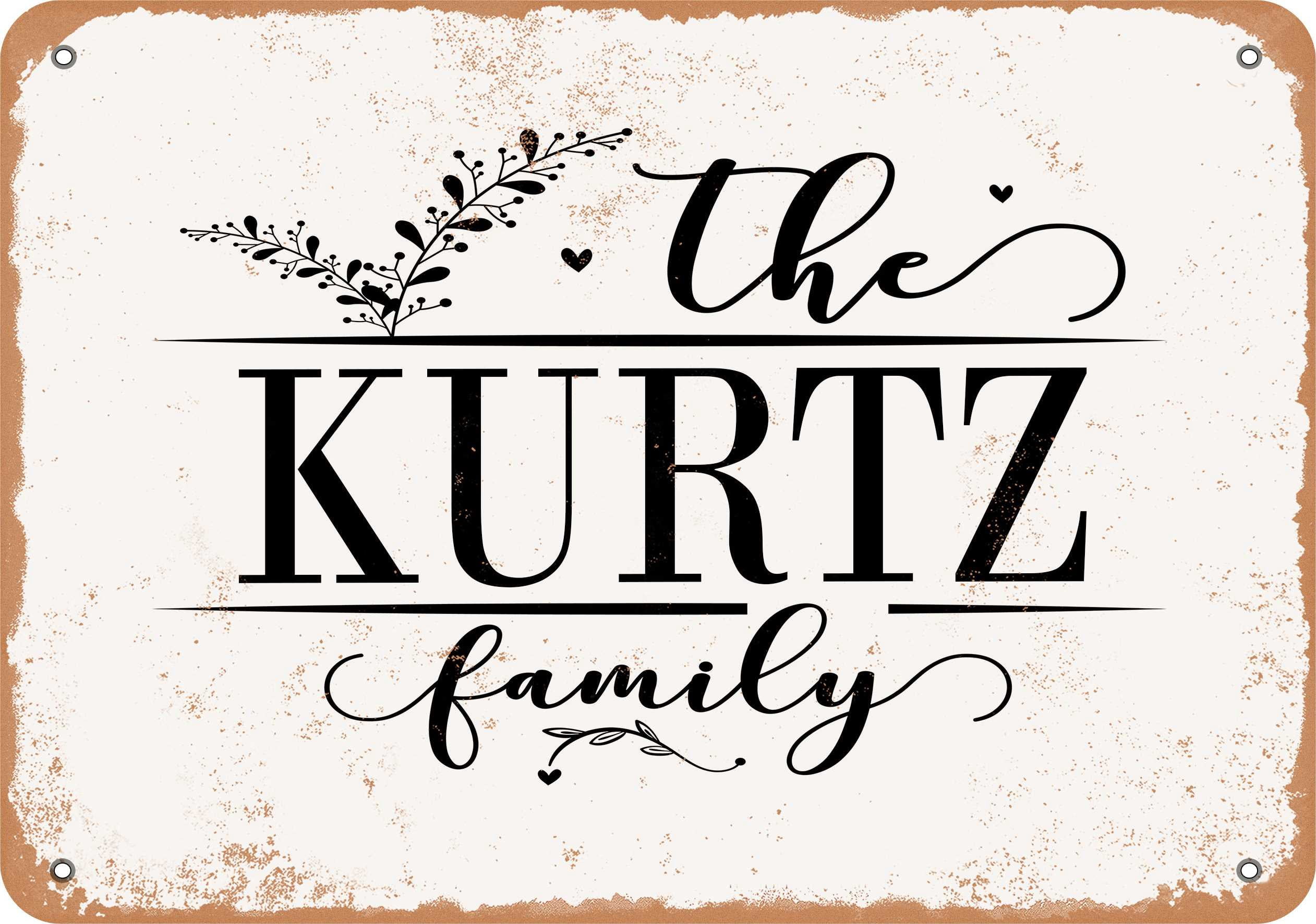 7 x 10 Metal Sign - The Kurtz Family (Style 2) - Vintage Rusty Look ...