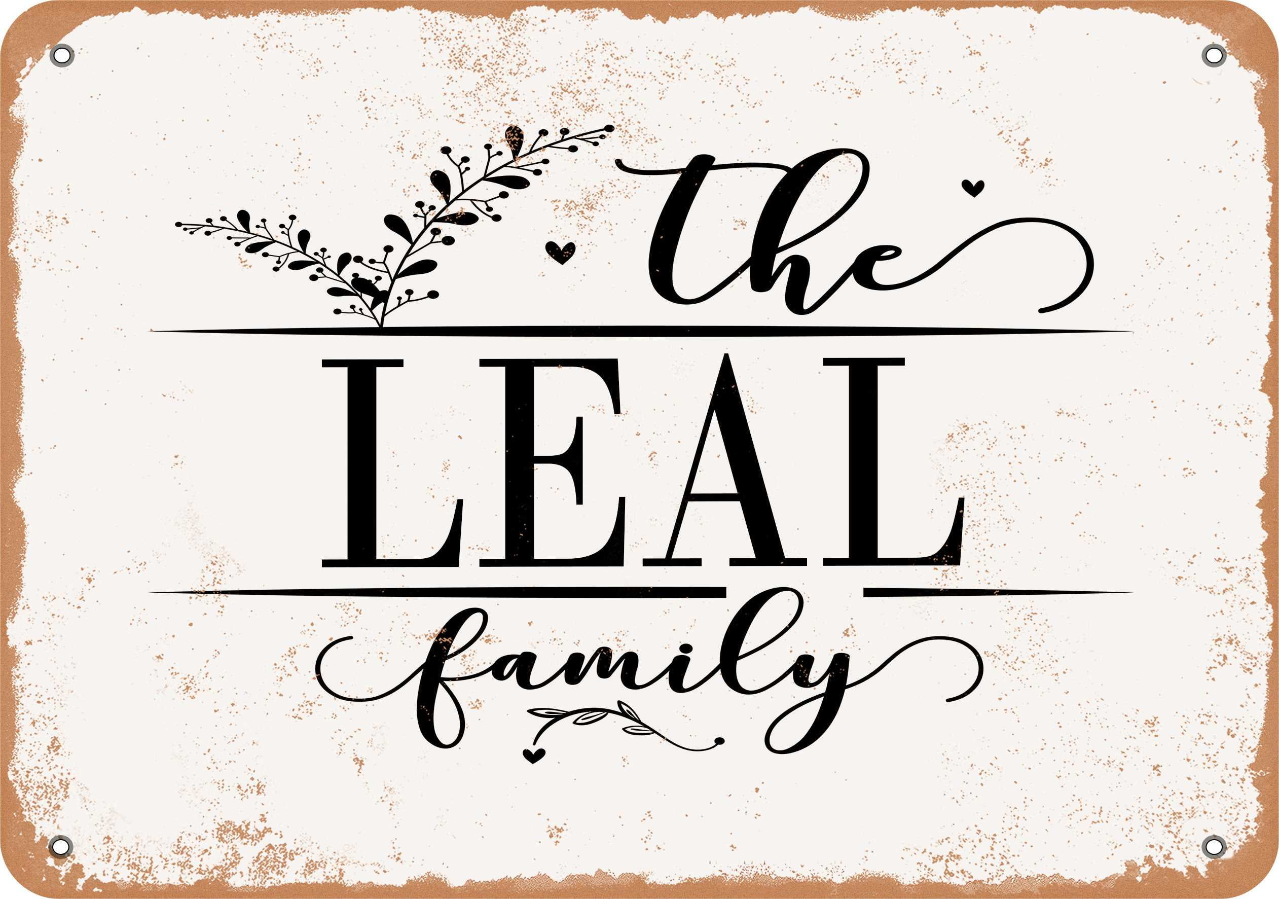 7 x 10 Metal Sign - The Leal Family (Style 2) - Vintage Rusty Look ...