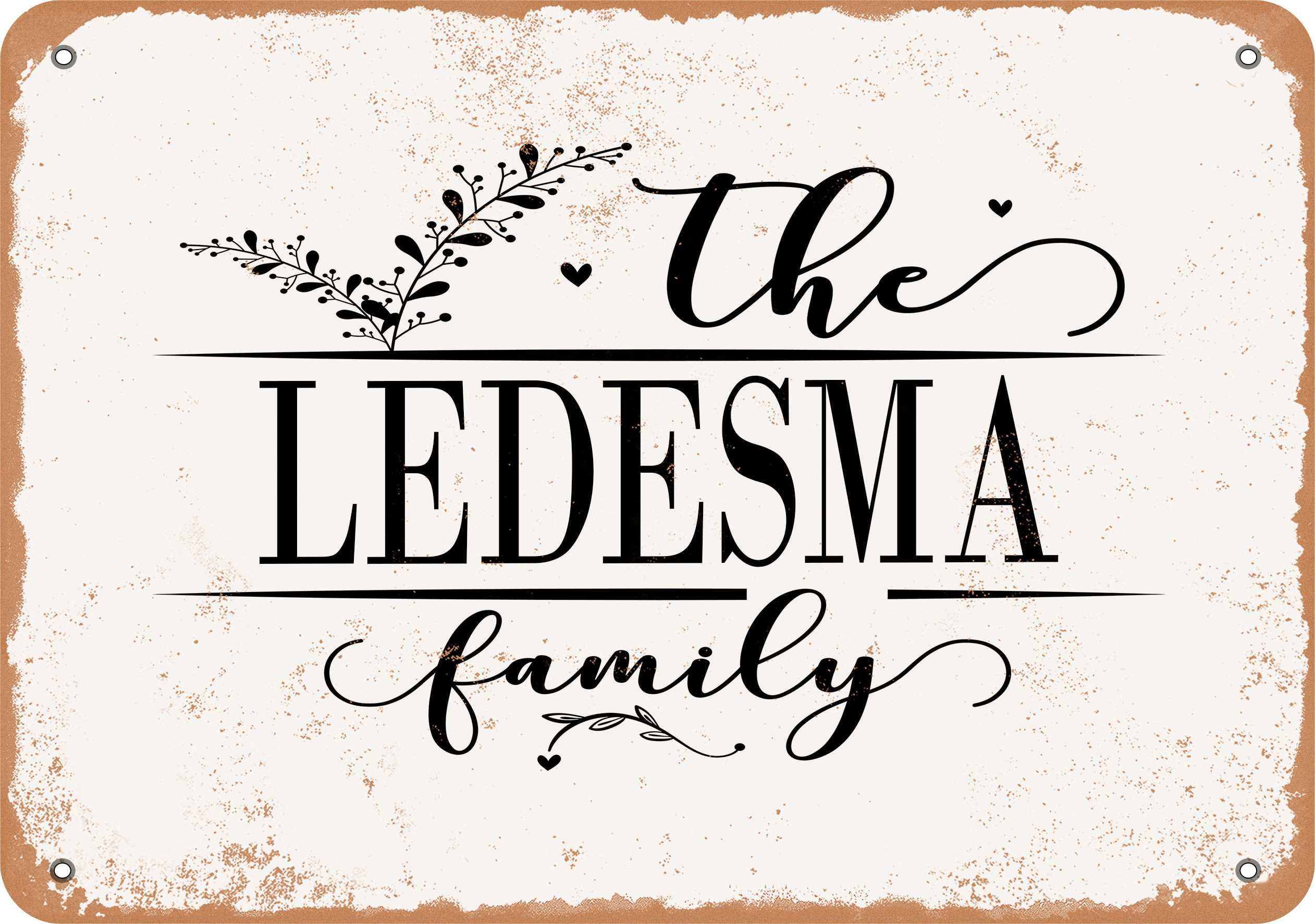 7 x 10 Metal Sign - The Ledesma Family (Style 2) - Vintage Rusty Look ...